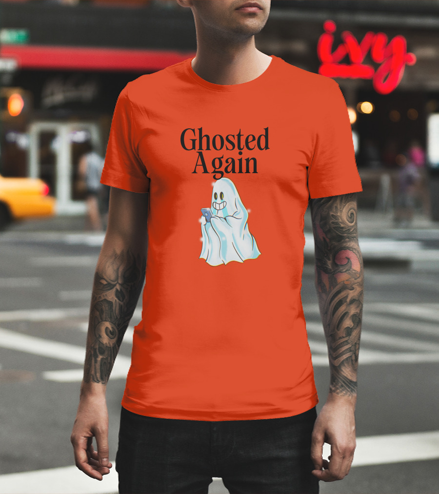 Ghosted Again Smiling Ghost With Phone Oranger T-Shirt