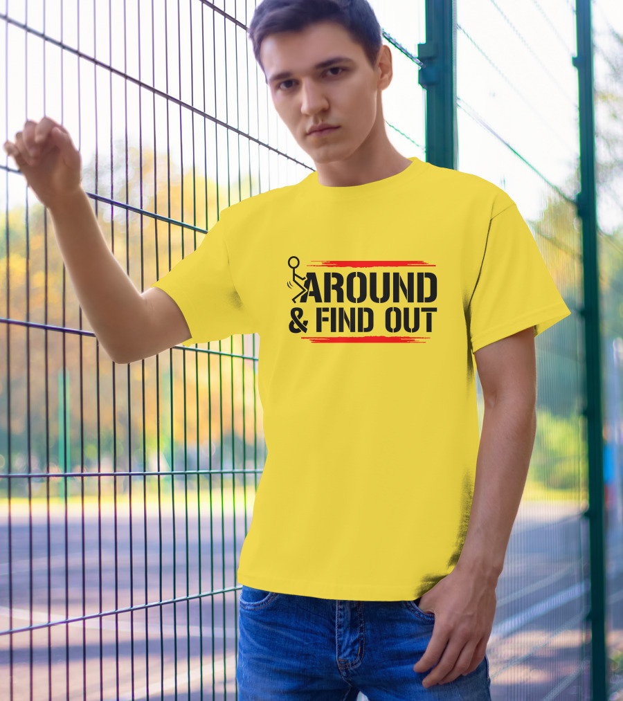 Stick Figure Warning Humor: Around And Find Out T-Shirt
