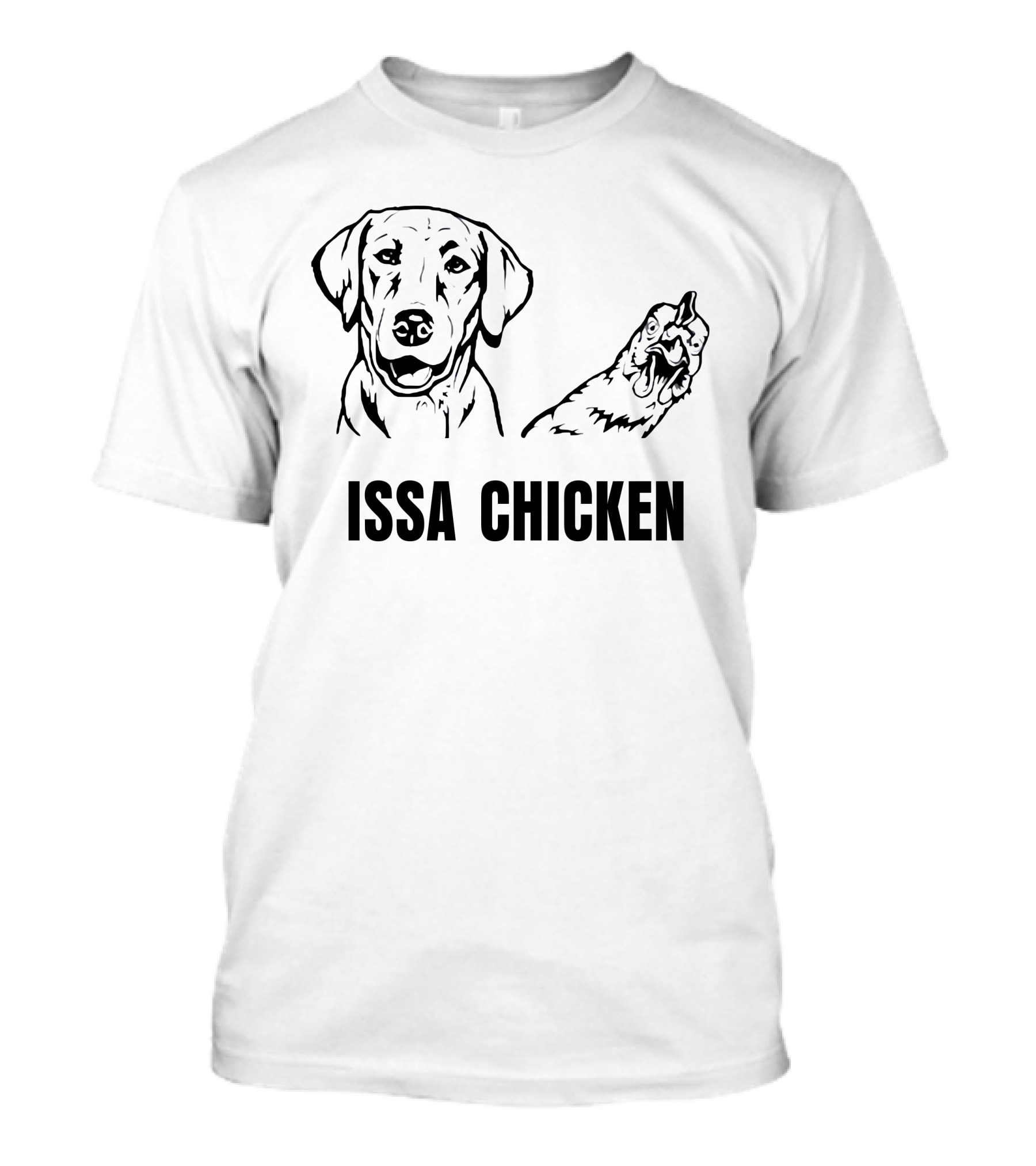 ISSA CHICKEN AND DOG T-Shirt