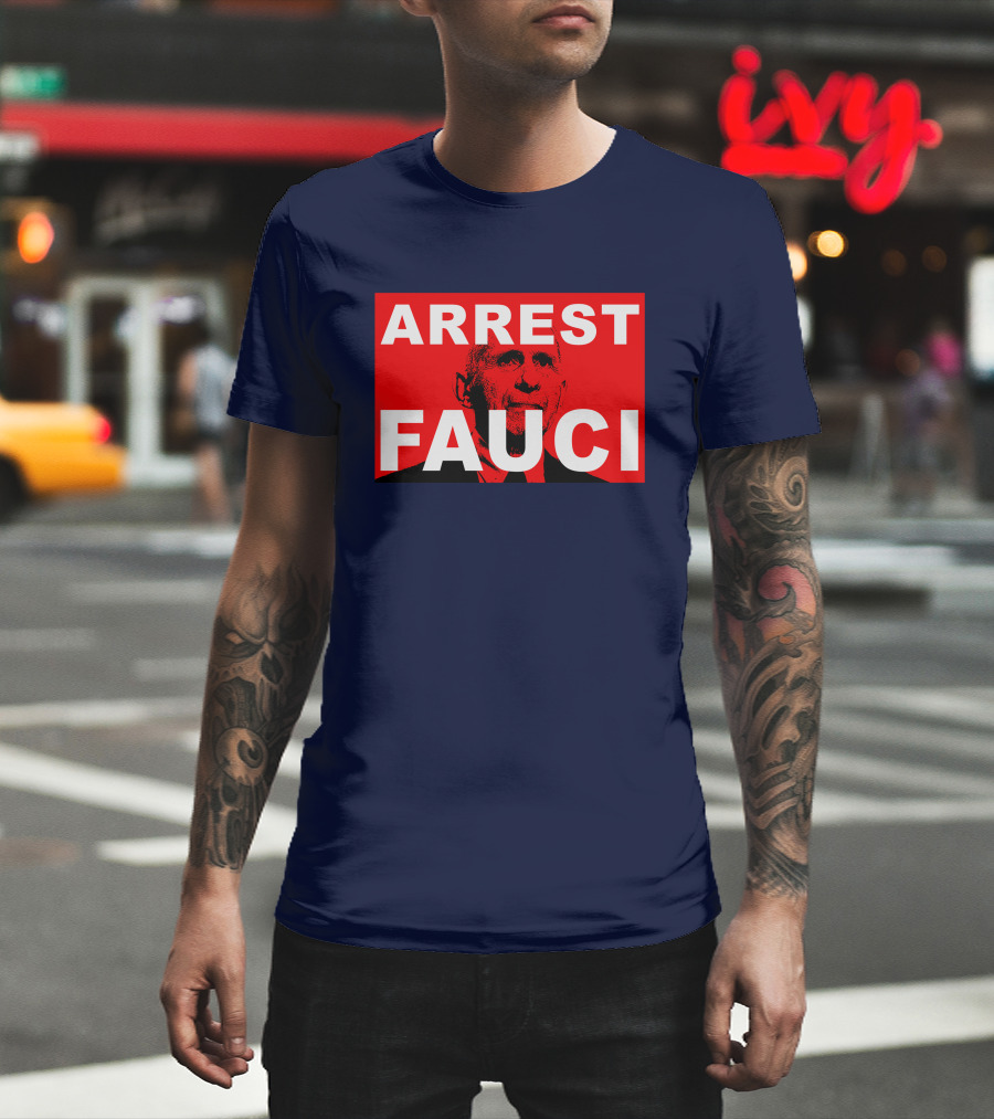 Arrest Fauci Dr. Anthony Fauci T-Shirt
