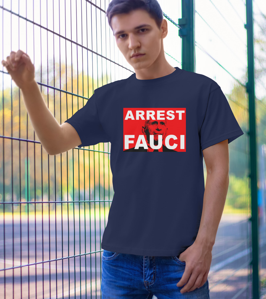 Arrest Fauci Dr. Anthony Fauci T-Shirt