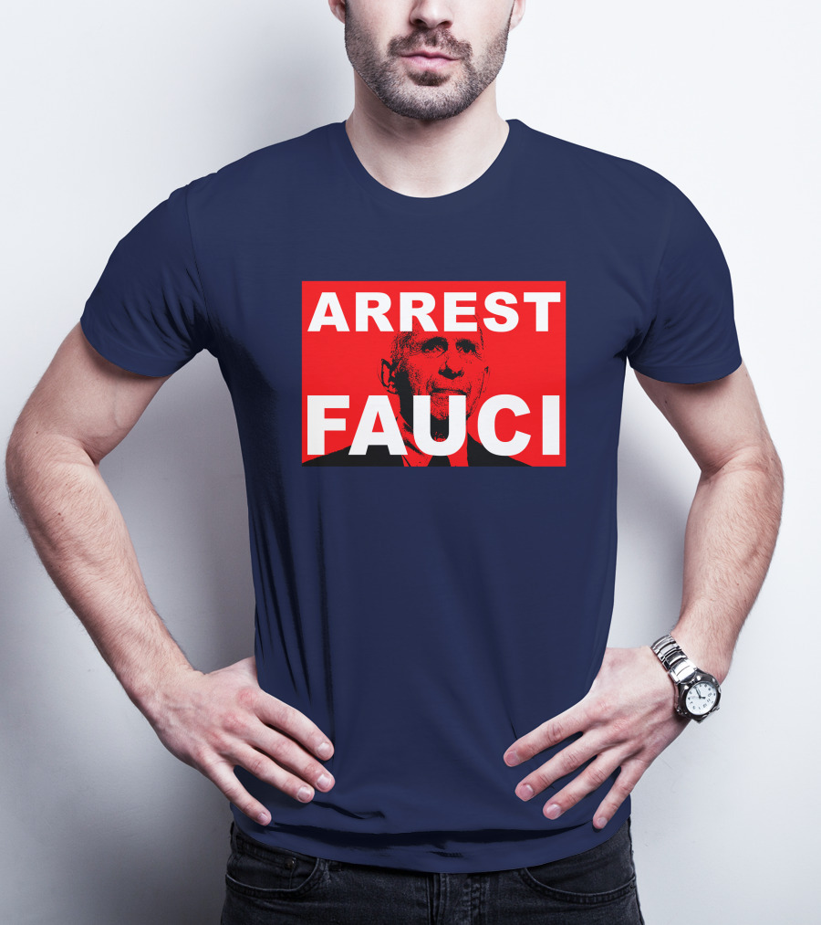 Arrest Fauci Dr. Anthony Fauci T-Shirt
