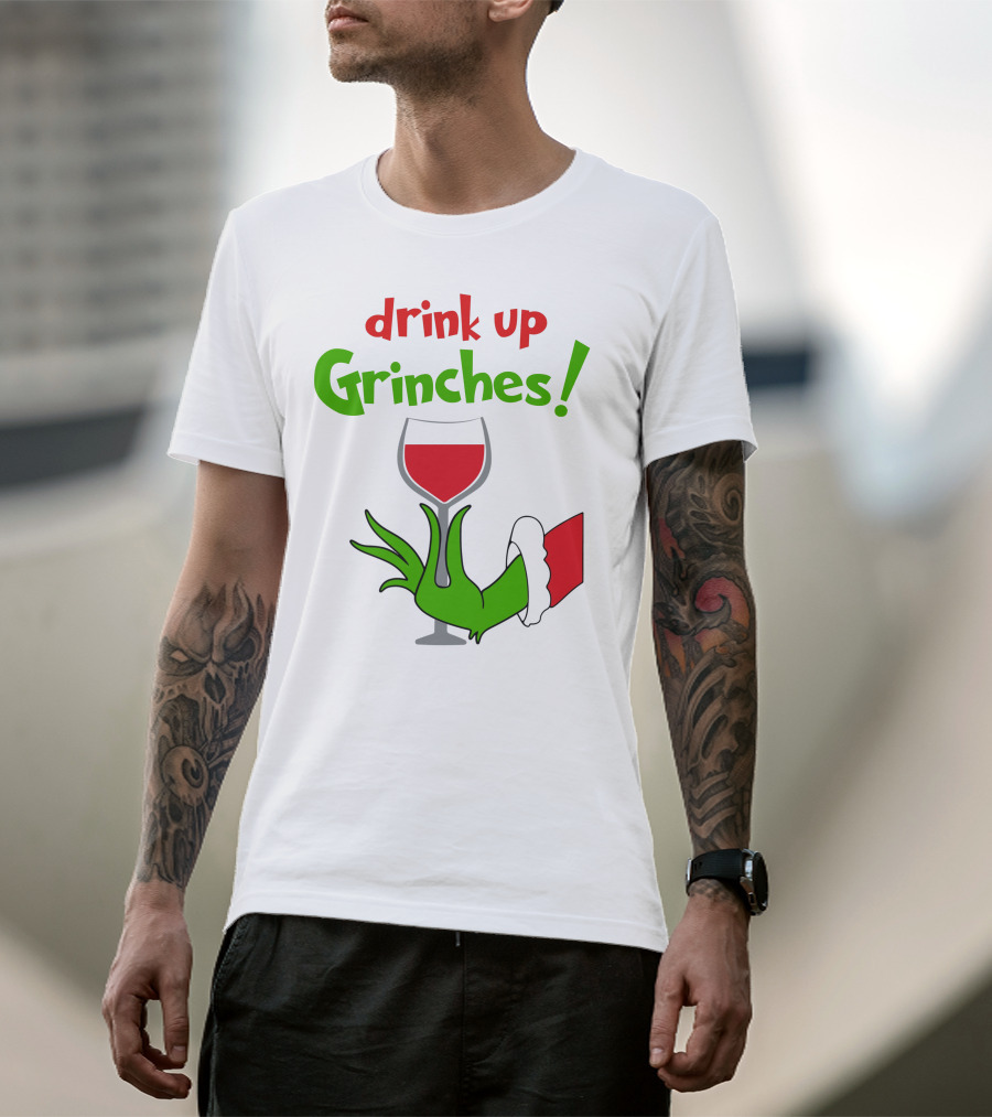 Drink Up Grinches Christmas Wine Glass Green Hand Santa Sleeve T-Shirt