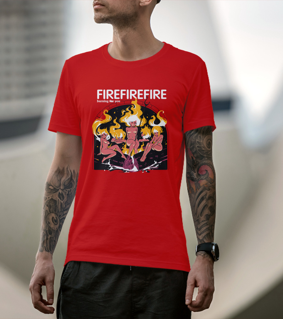 Fire Burning For You Flame Figures T-Shirt