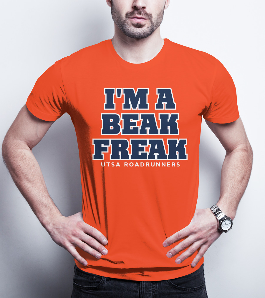 I'm A Beak Freak UTSA Roadrunners T-Shirt