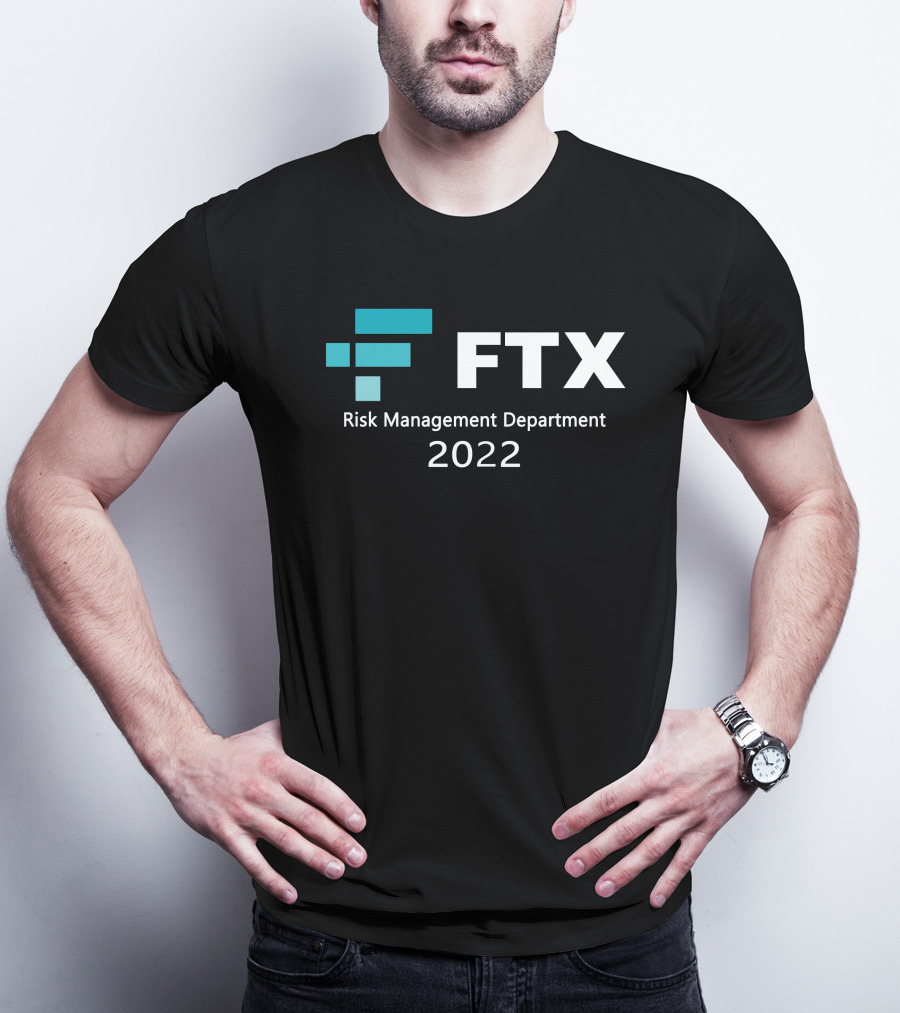 FTX Risk Management Department T-Shirt