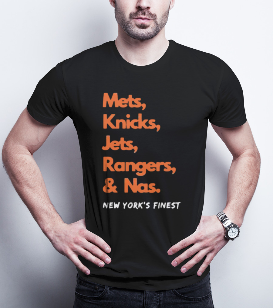 Mets Knicks Jets Rangers Nas New York’s Finest T-Shirt