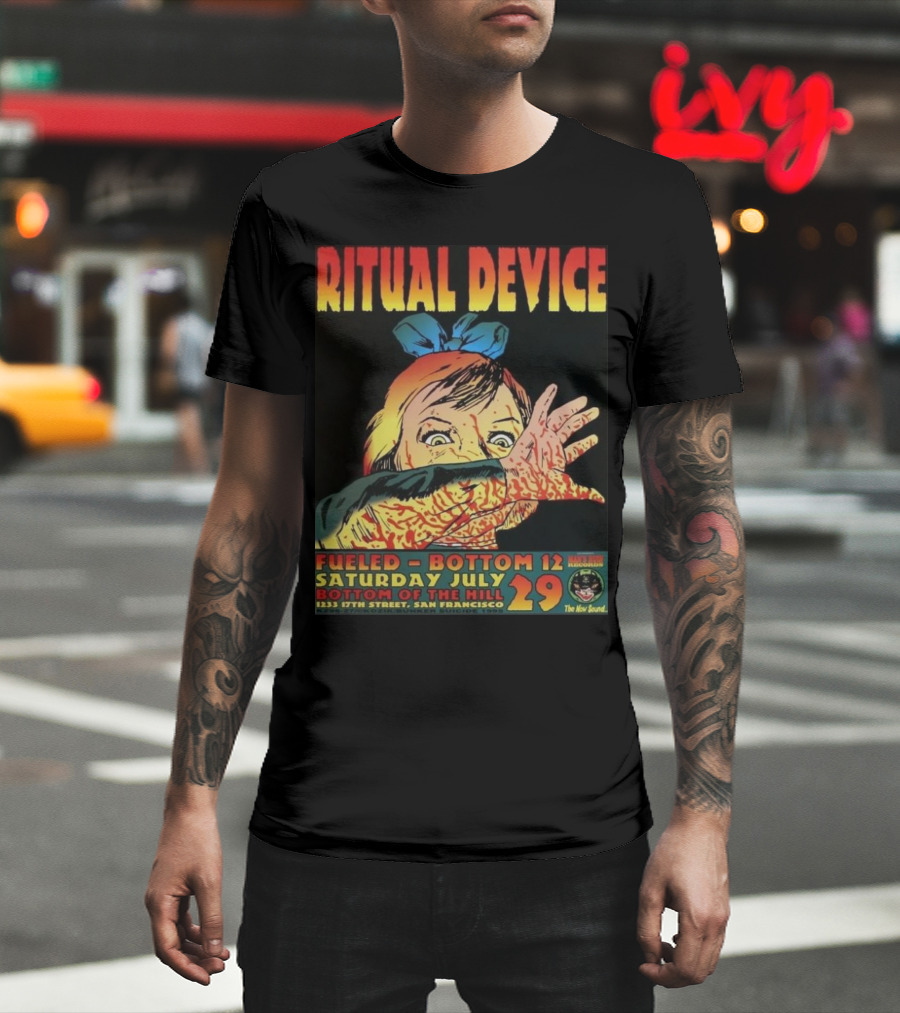 Ritual Device Fueled Bottom 12 Saturday July 29 Bottom Of The Hill San Francisco T-Shirt