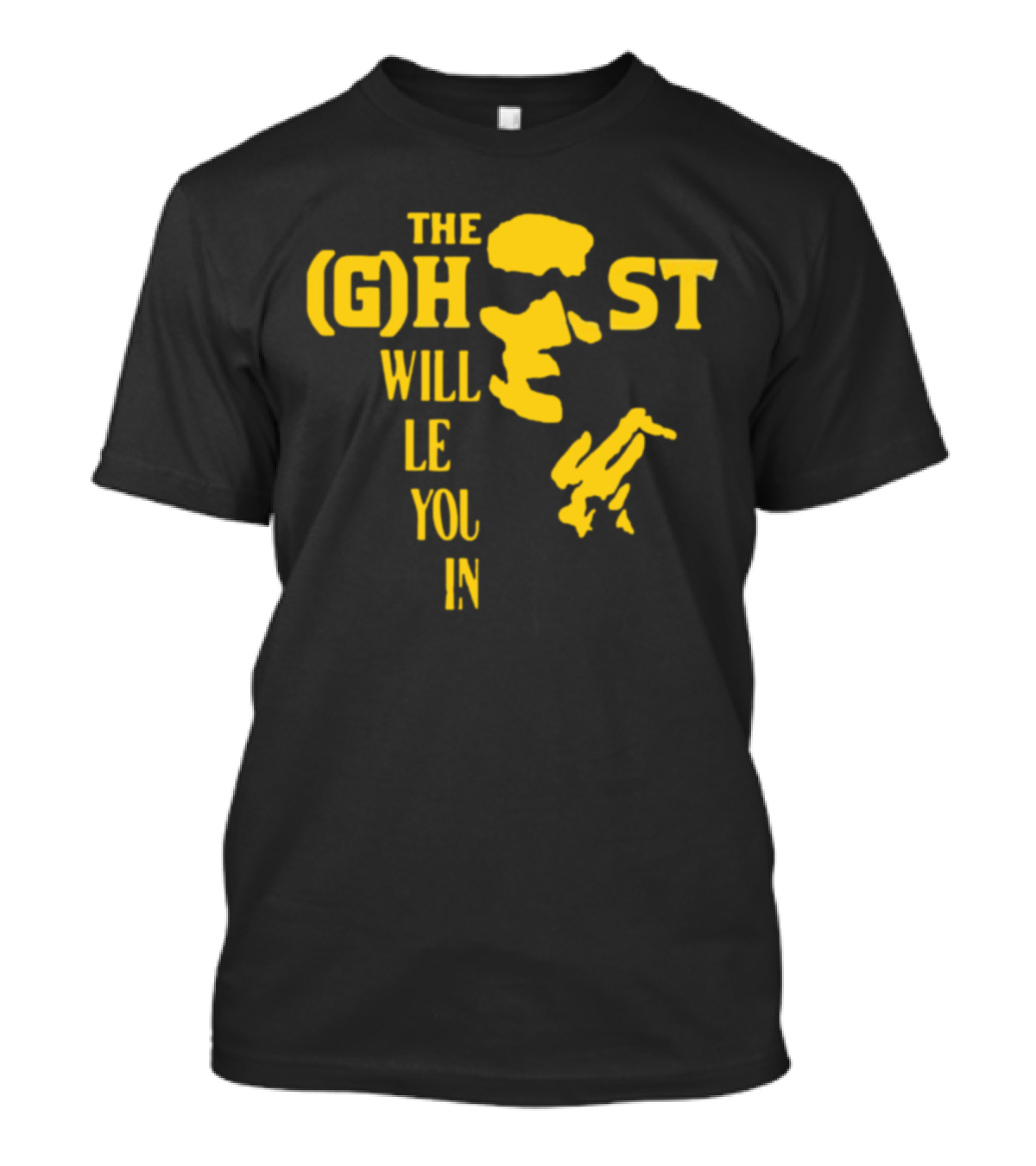 The Ghost Will Let You In Text With Yellow Face T-Shirt