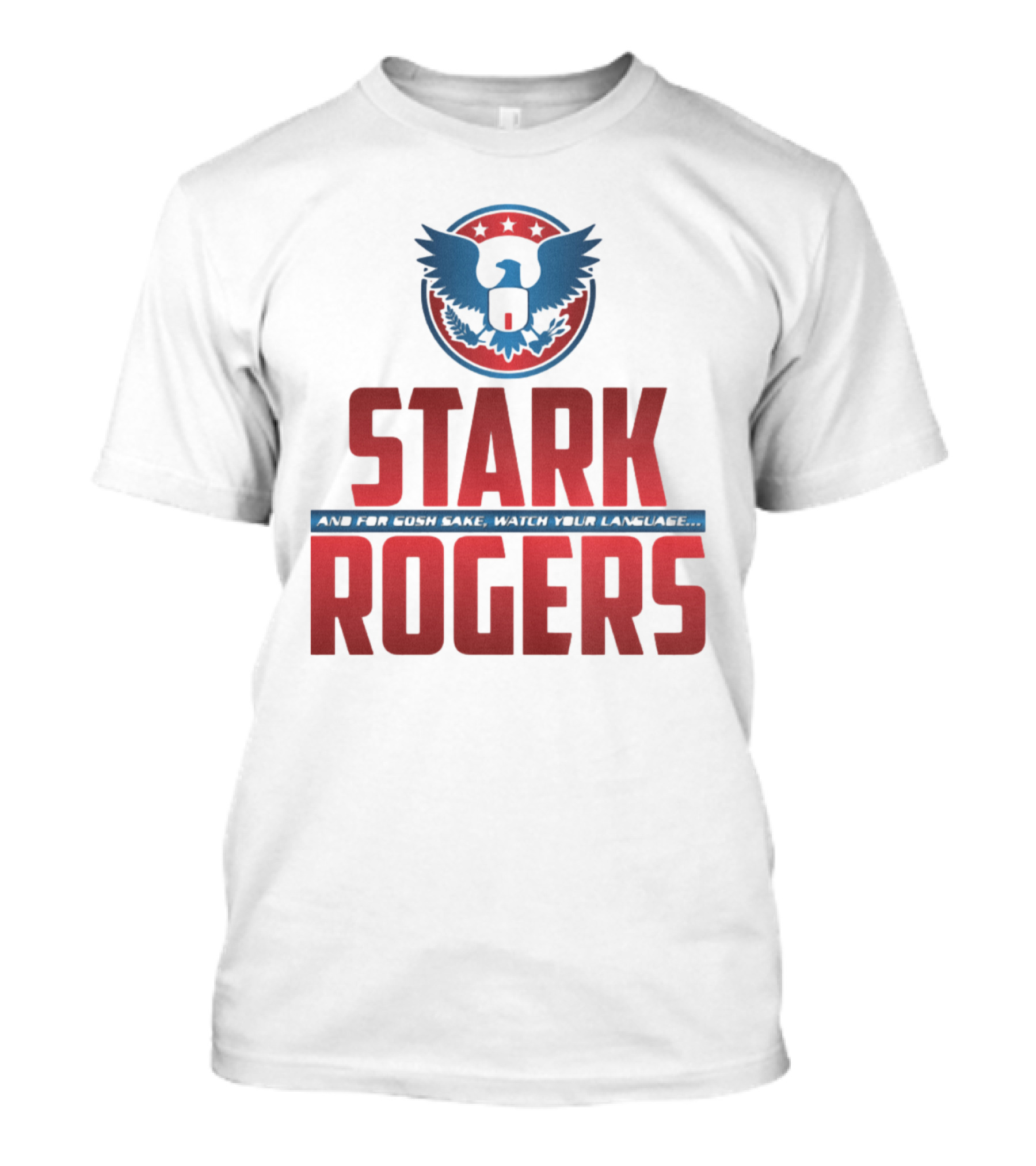 STARK ROGERS And For Bucky's Sake Watch Your Language T-Shirt