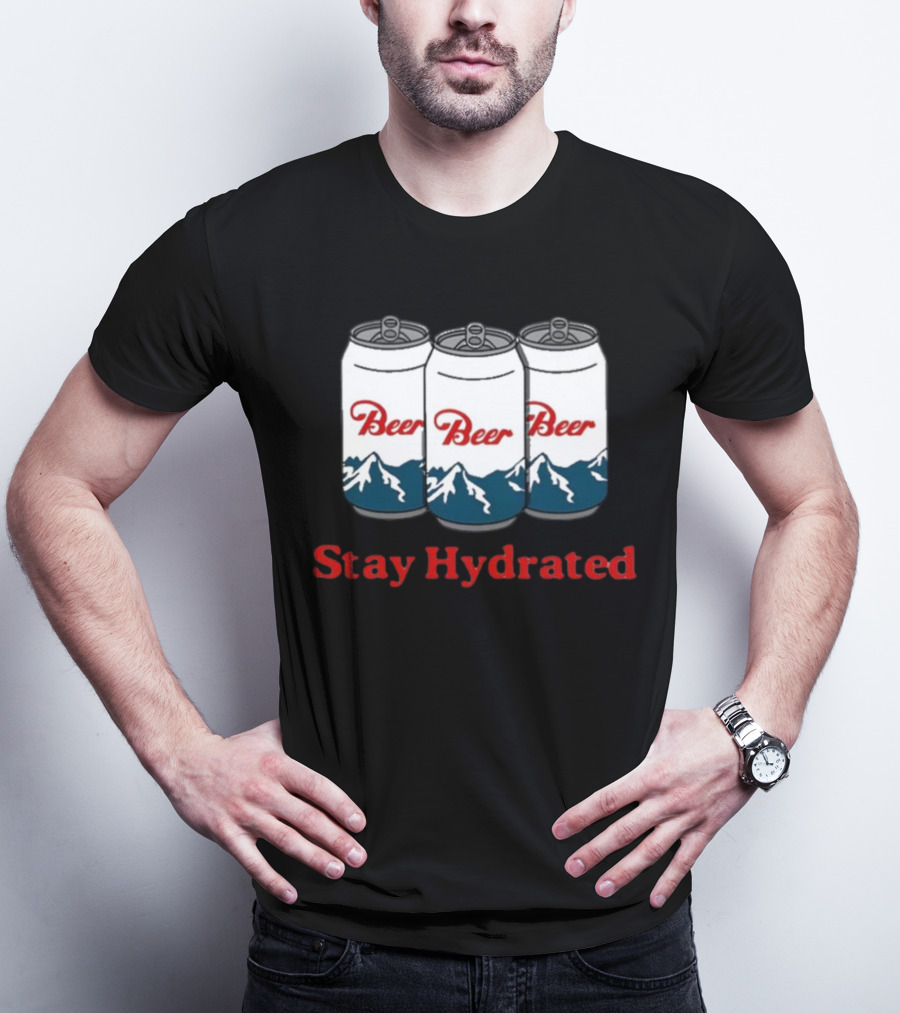 Stay Hydrated Beer Mountain Cans T-Shirt