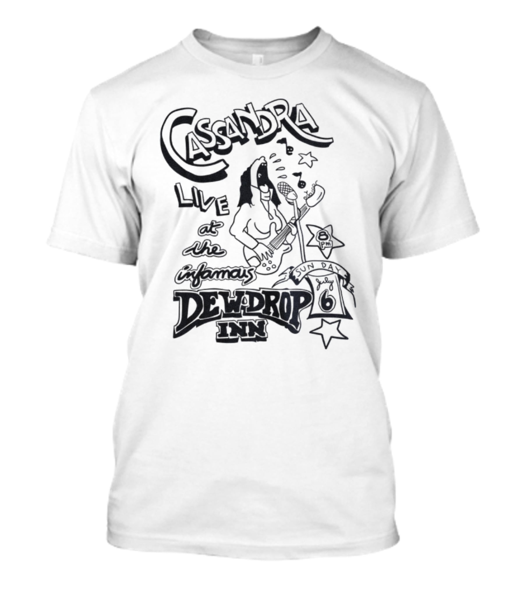 Cassandra Live At The Infamous Dew Drop Inn July 6 T-Shirt