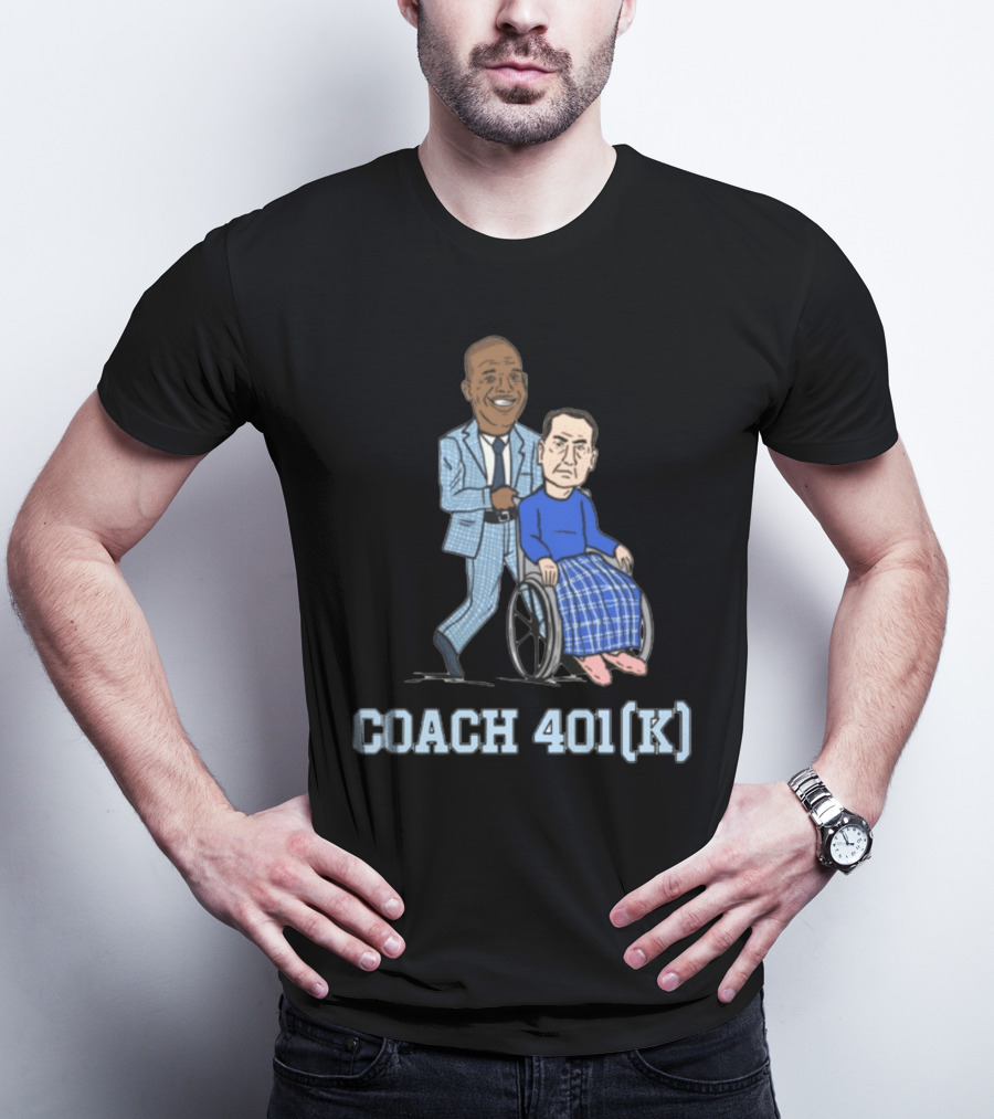 COACH 401(K) PUSHING IN WHEELCHAIR T-Shirt