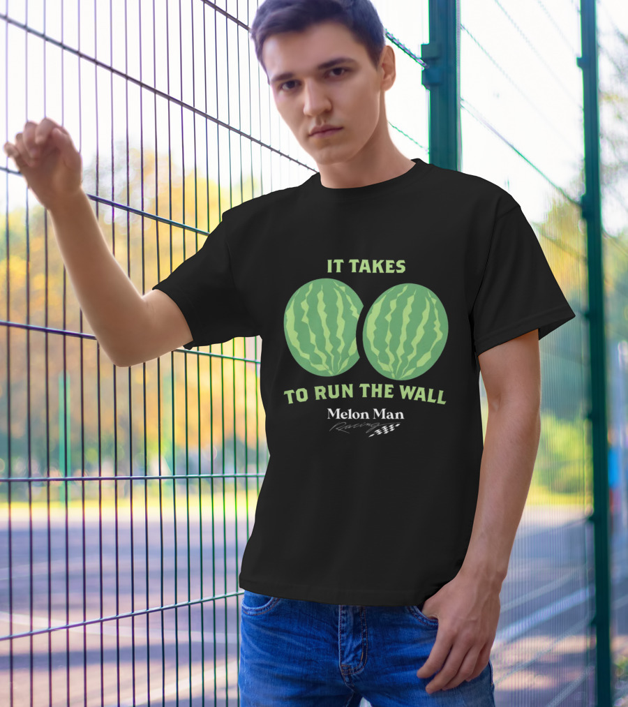 It Takes Two To Run The Wall Melon Man Racing T-Shirt