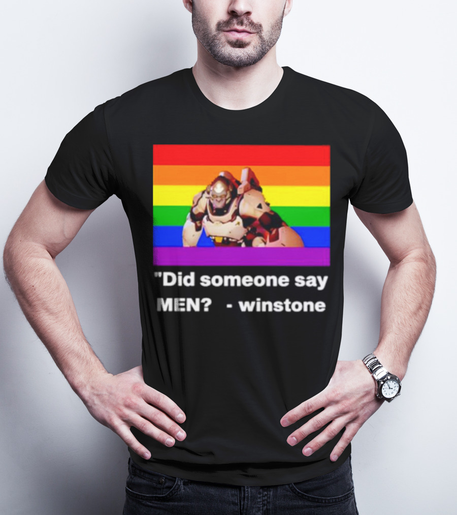 Did Someone Say Men Winstone Overwatch Pride Flag T-Shirt