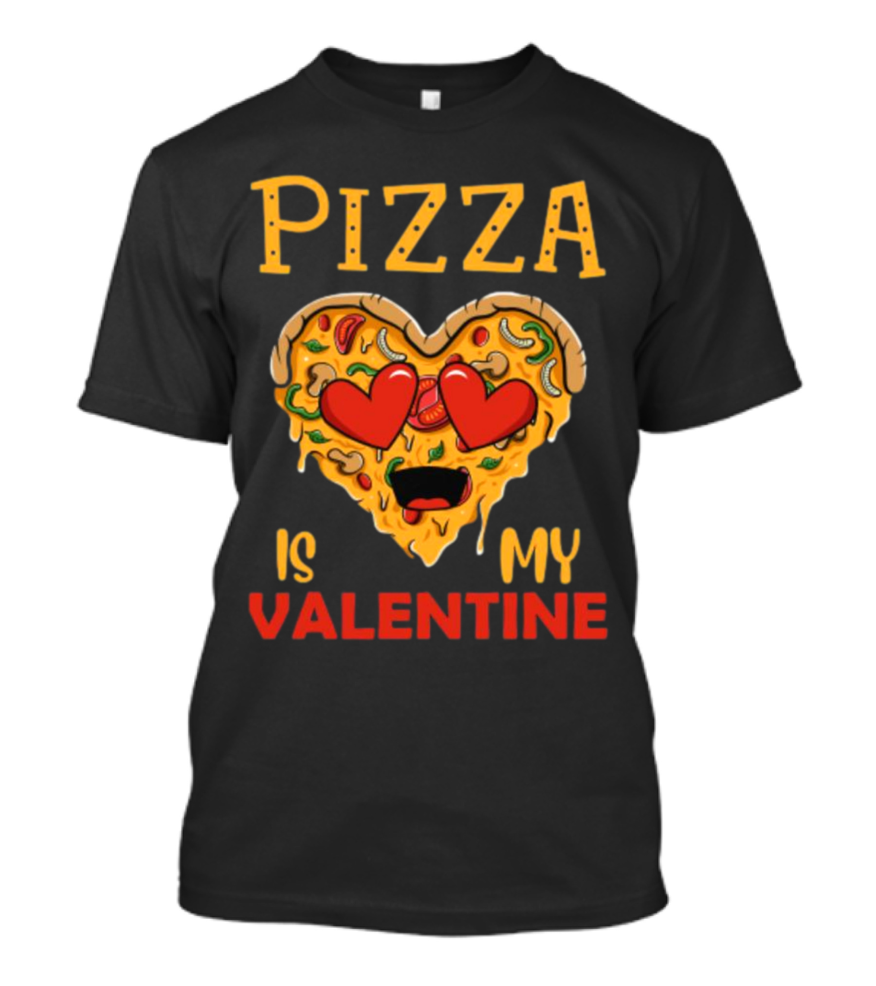 Pizza Is My Valentine Heart Valentine's Day T-Shirt