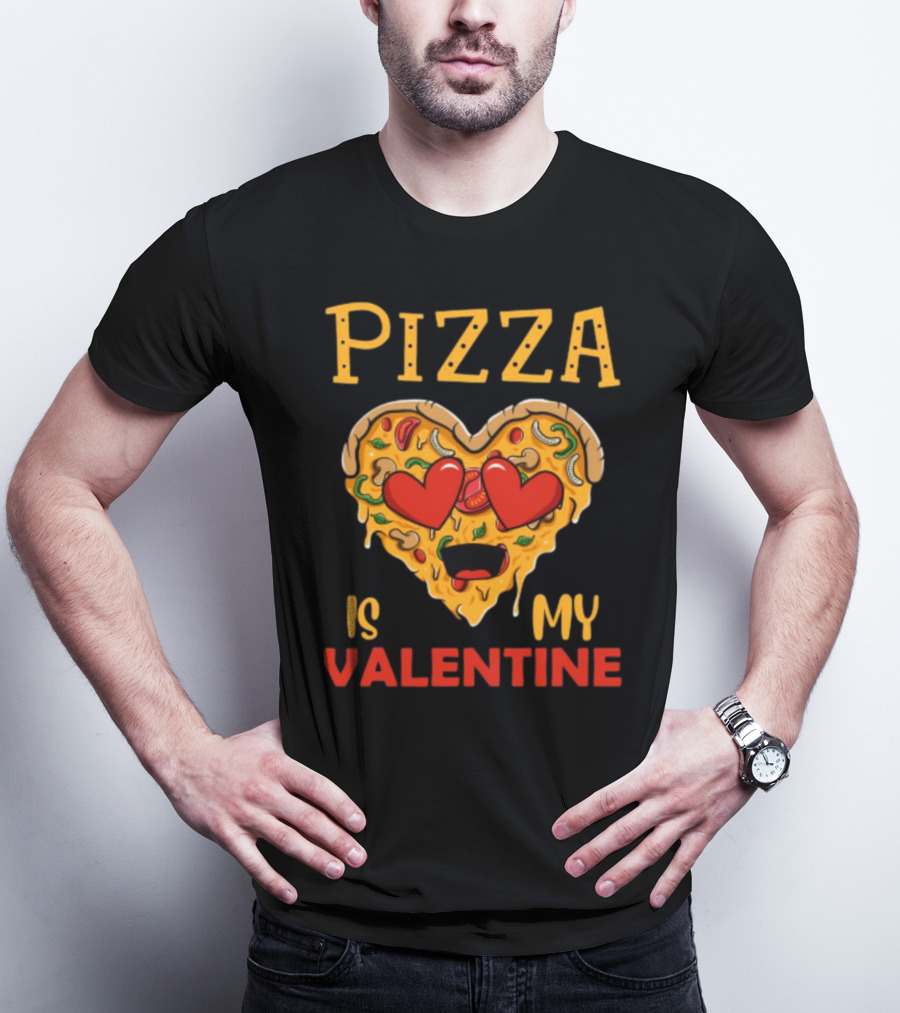 Pizza Is My Valentine Heart Valentine's Day T-Shirt