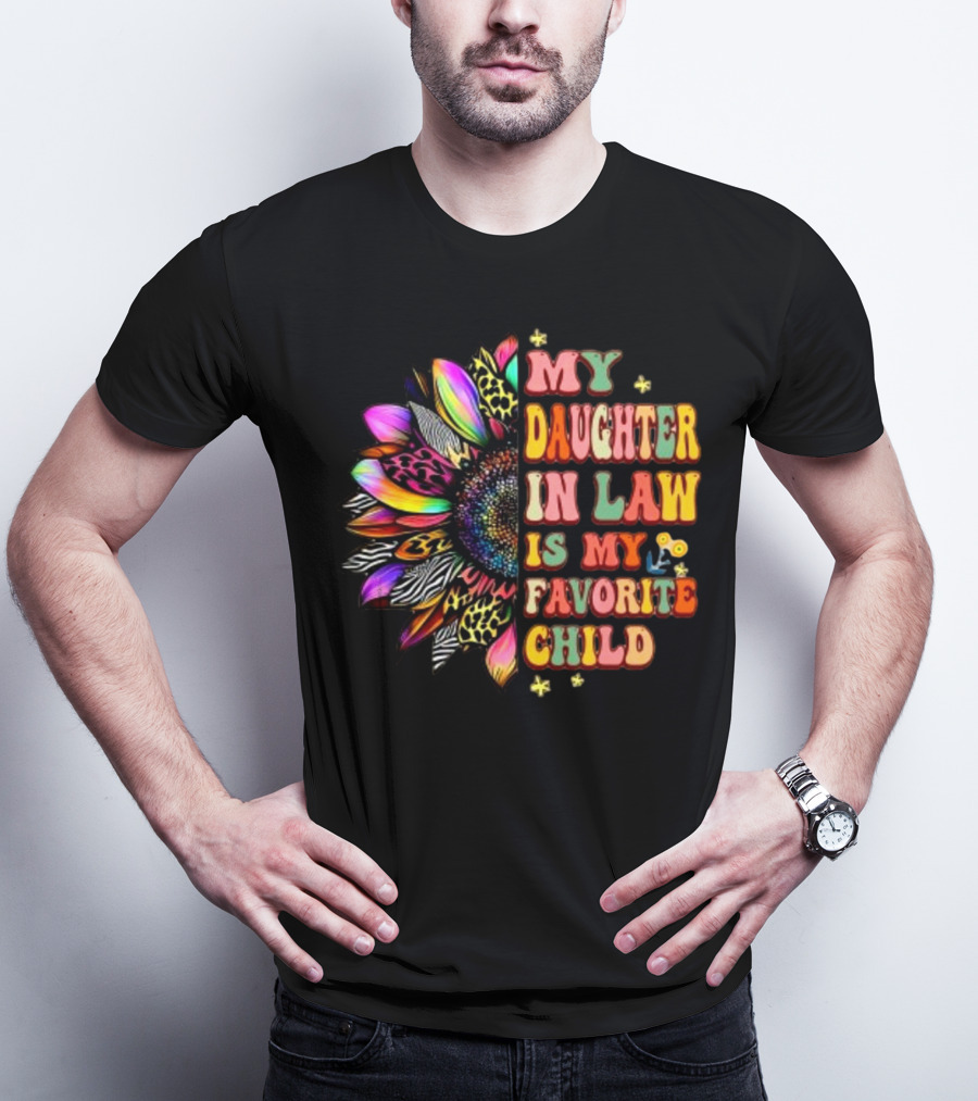 My Daughter In Law Is My Favorite Child Groovy Mother's Day Flower T-Shirt