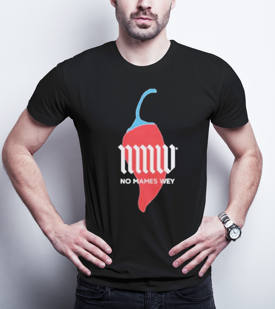 Nmw No Mames Wey Red Chili Pepper T-Shirt