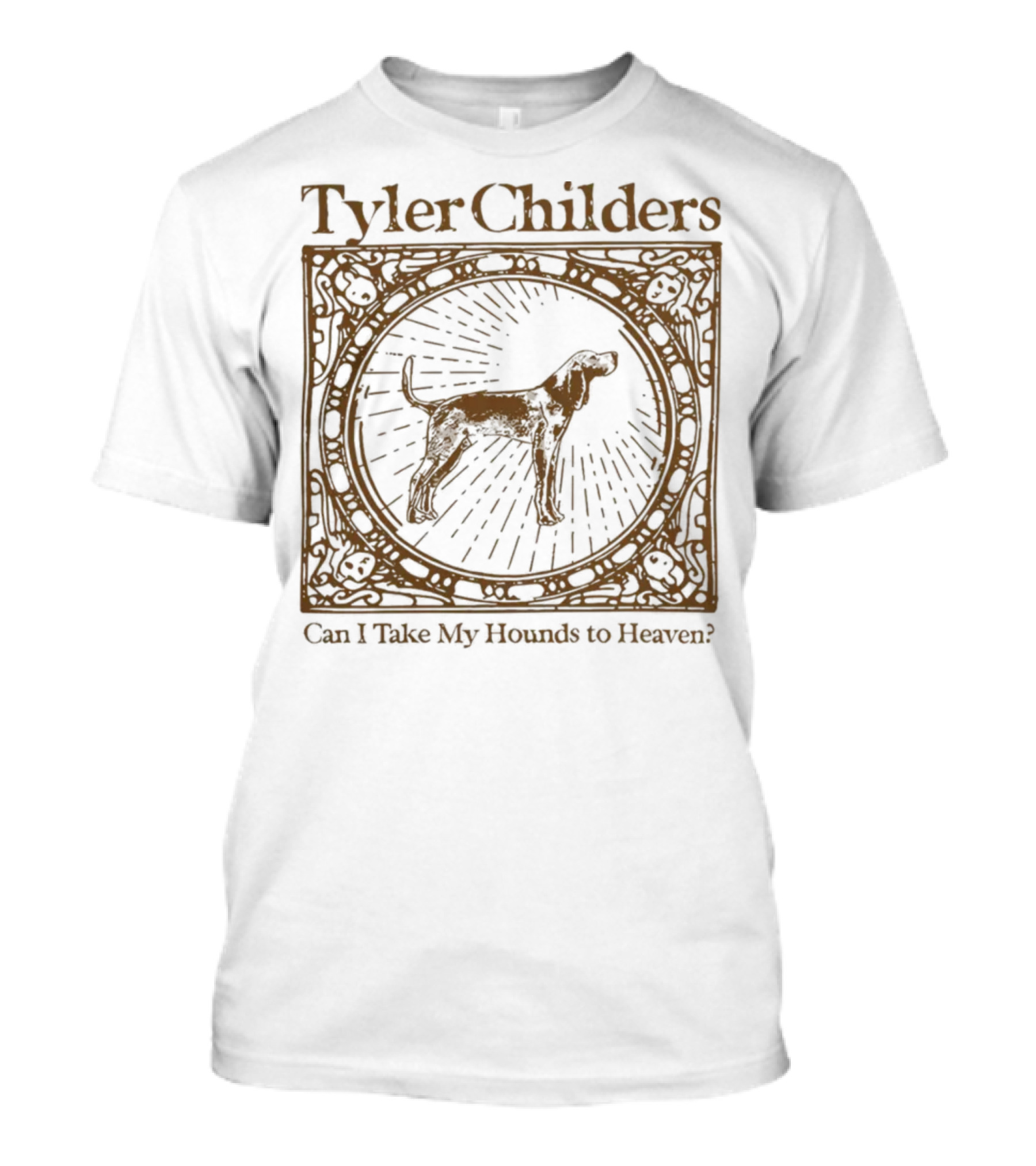 Tyler Childers Can I Take My Hounds To Heaven? T-Shirt