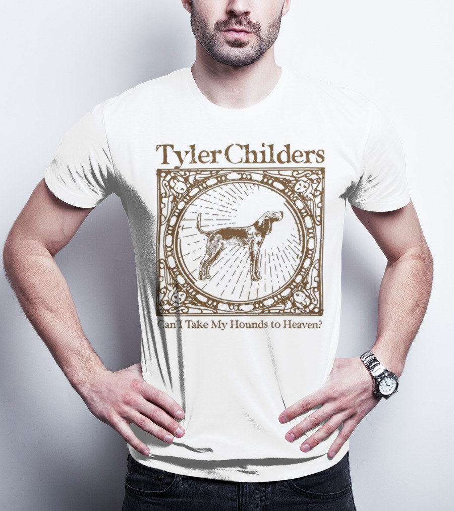 Tyler Childers Can I Take My Hounds To Heaven? T-Shirt
