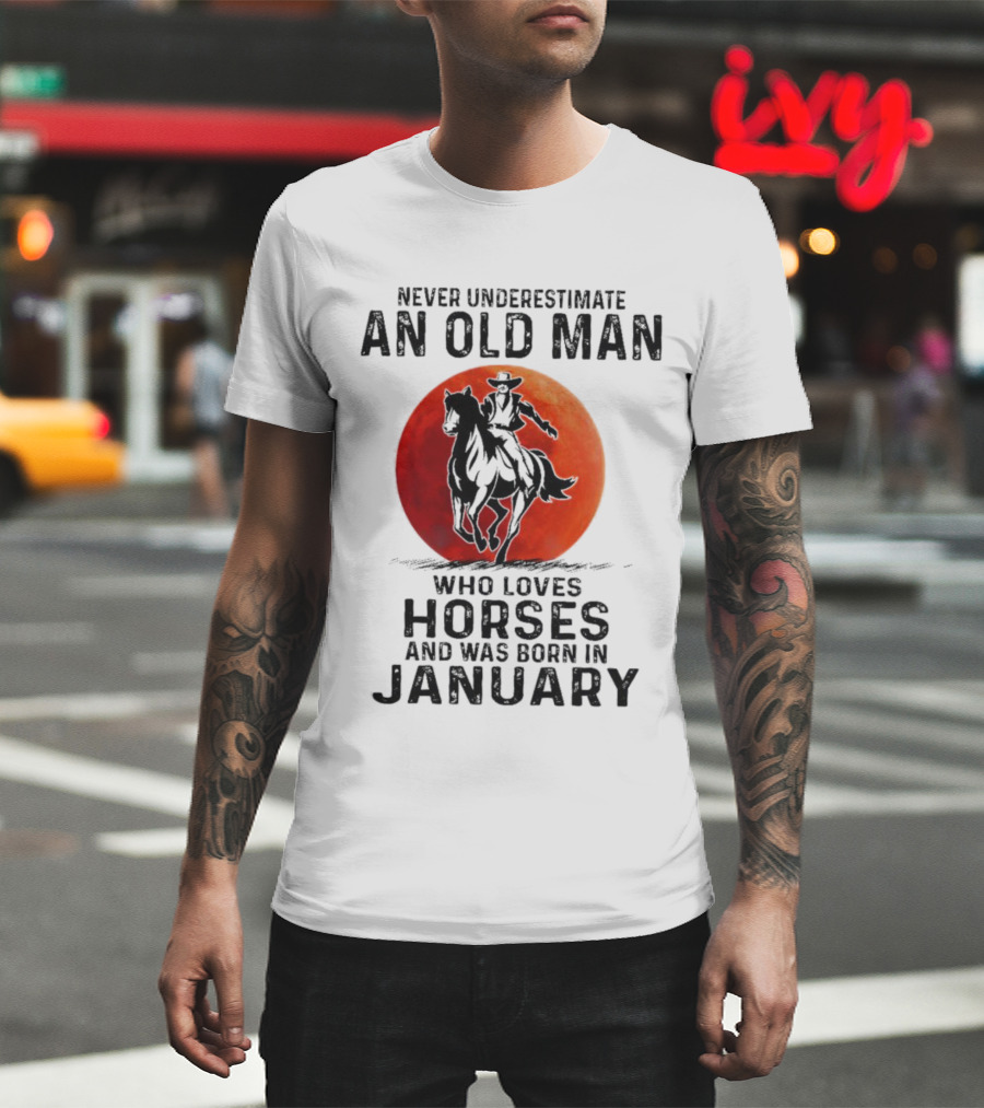 Never Underestimate An Old Man Who Loves Horses Born In January Riding A Horse Against A Red Moon T-Shirt