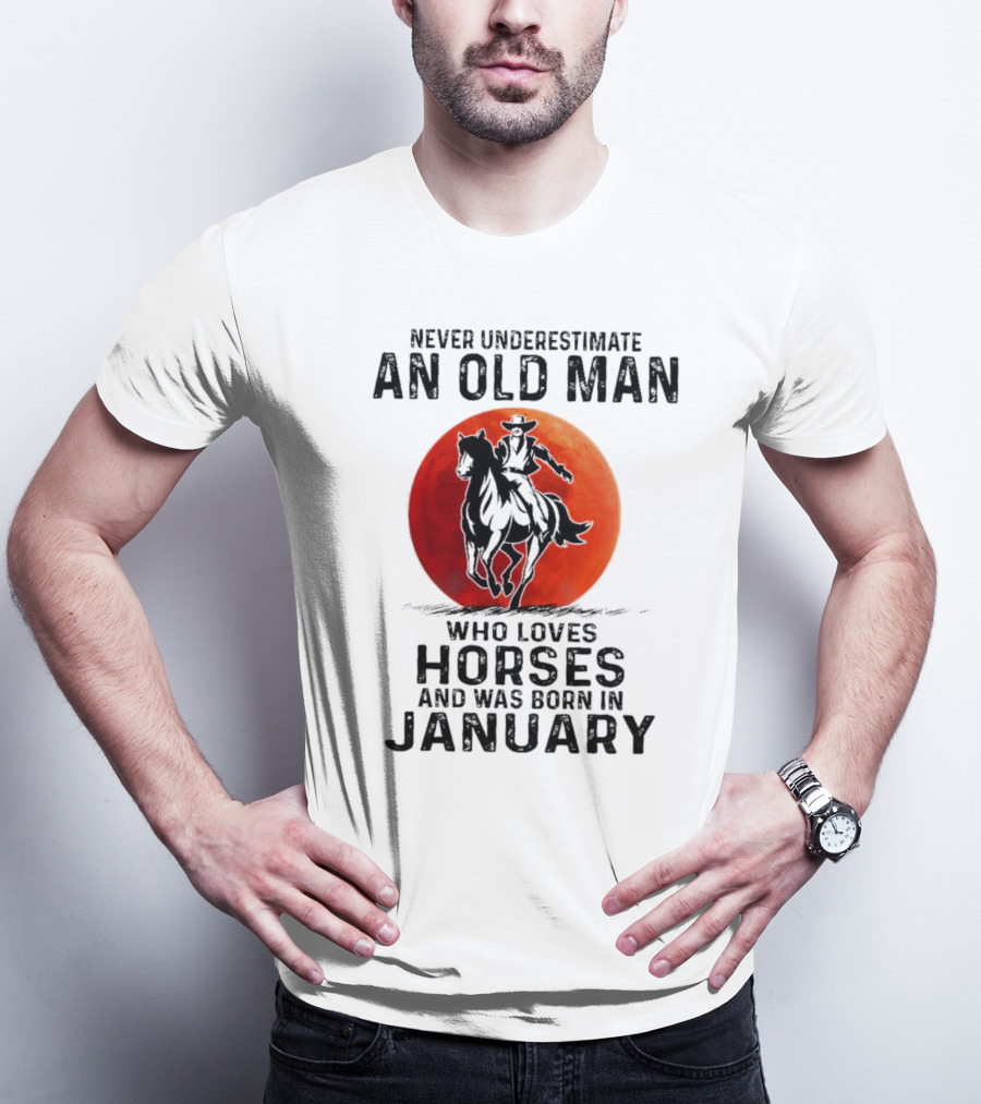 Never Underestimate An Old Man Who Loves Horses Born In January Riding A Horse Against A Red Moon T-Shirt