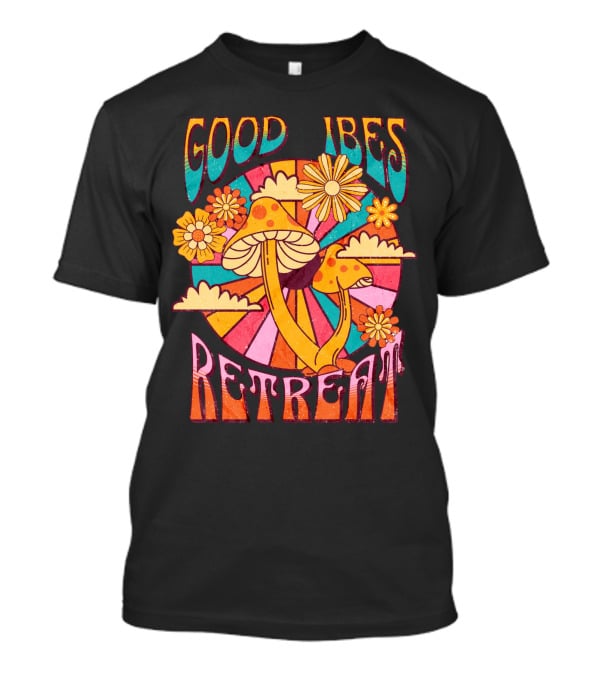 Good Vibes Retreat Mushroom Flowers Retro Psychedelic T-Shirt