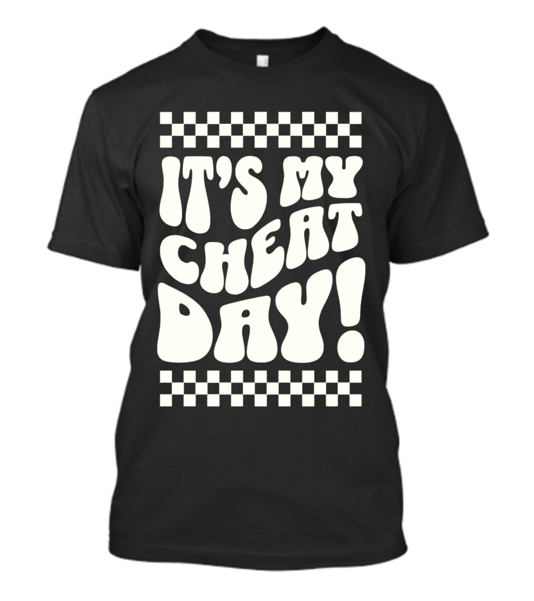 It's My Cheat Day Wavy Typography With Retro Checkerboard Border T-Shirt