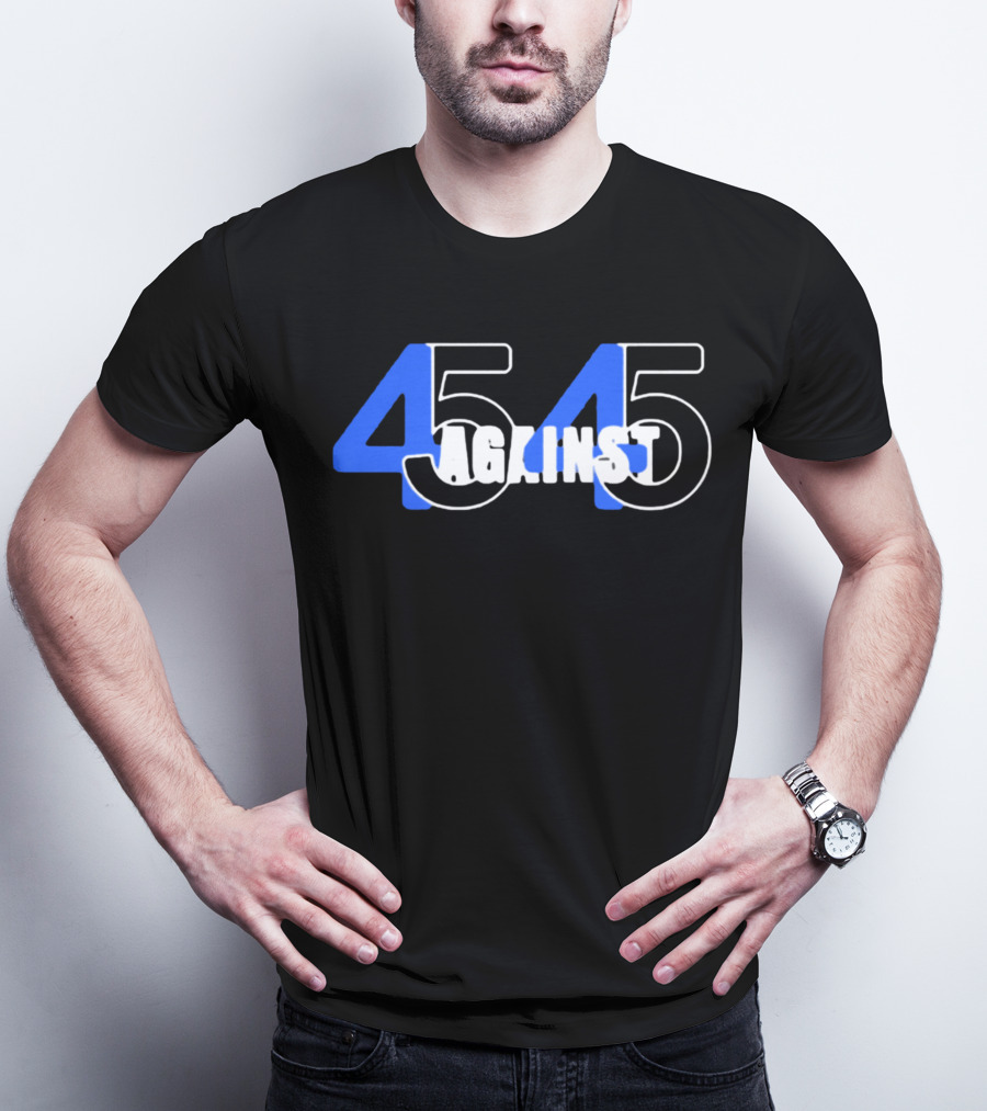 45 Against 45 T-Shirt