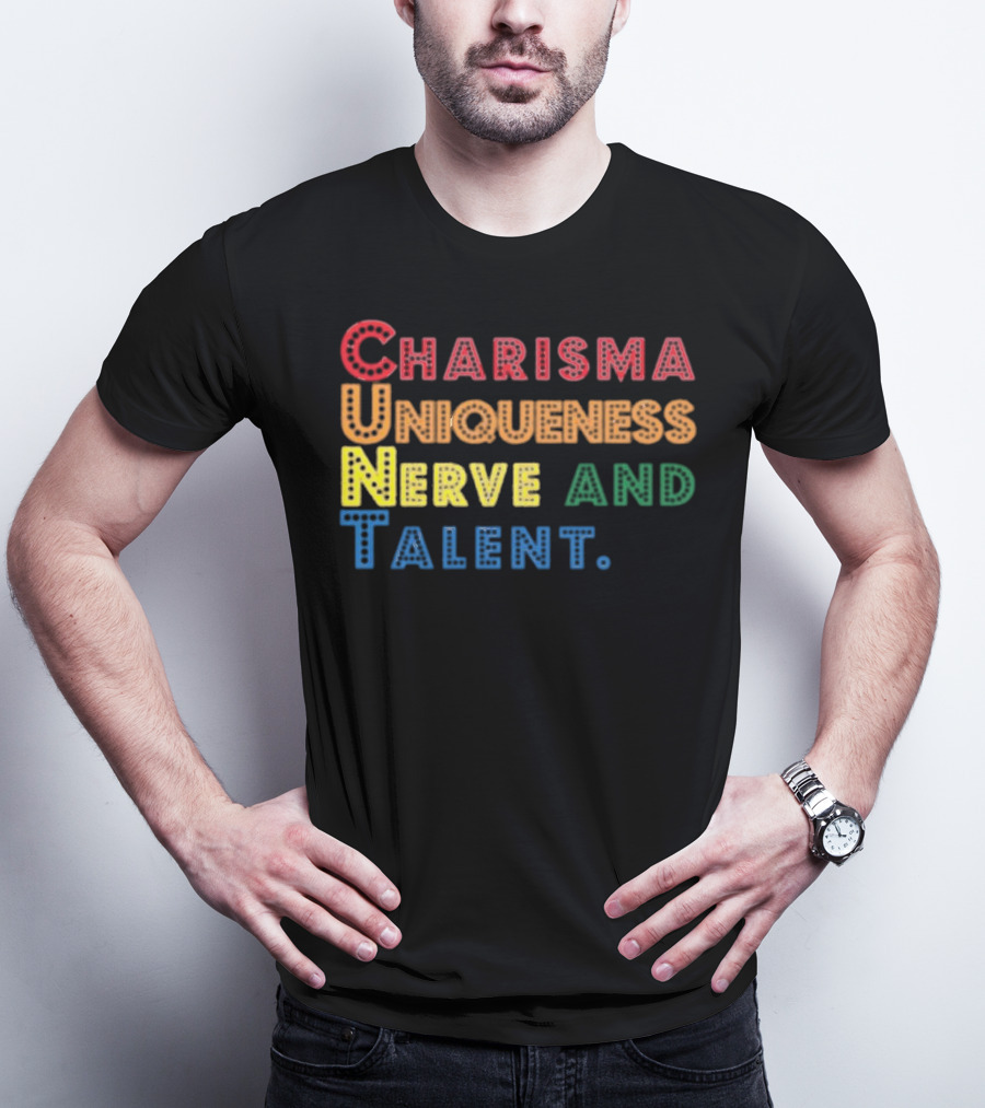 Charisma Uniqueness Nerve And Talent Colorful Typography T-Shirt