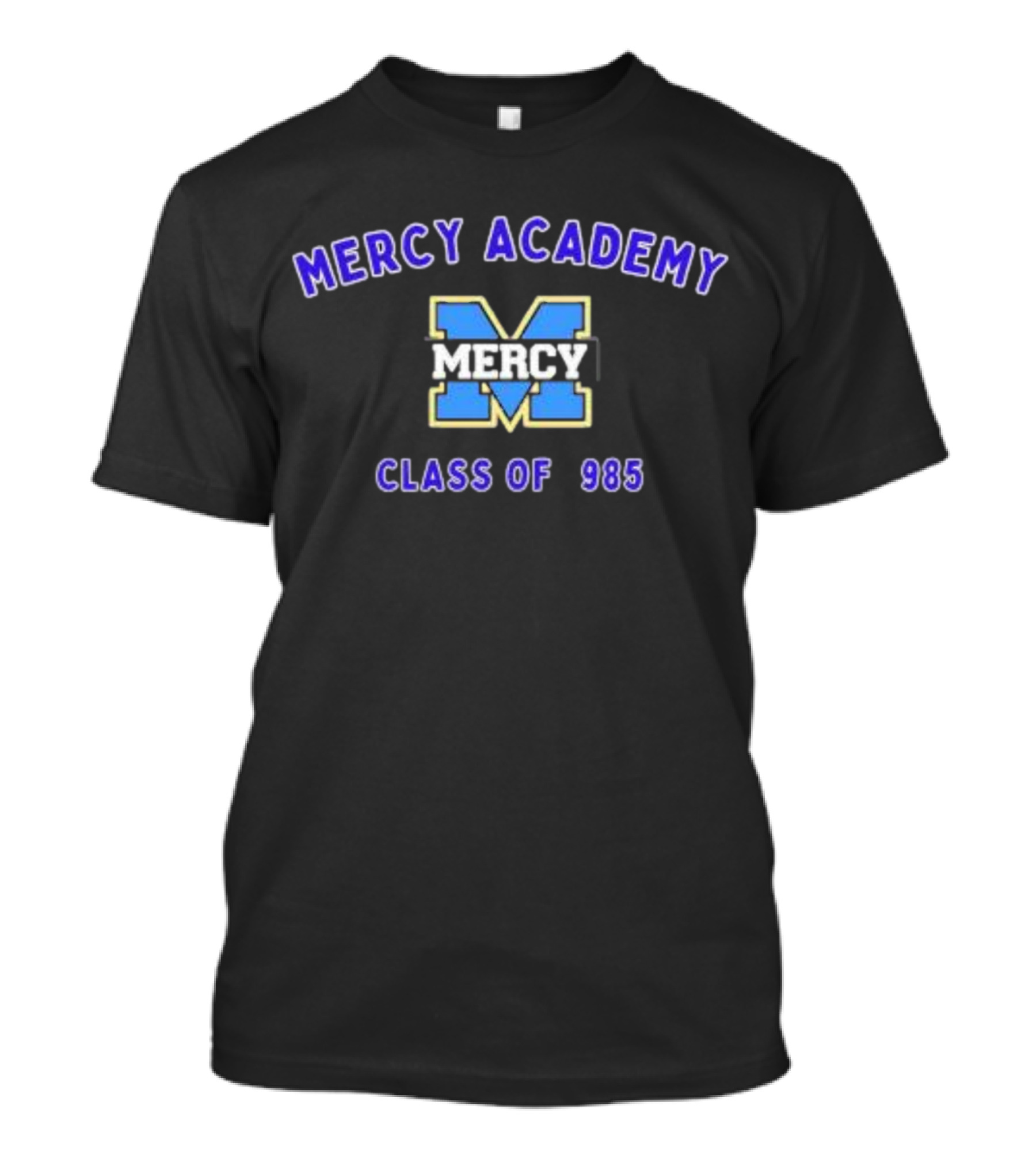 Mercy Academy M Logo Class Of 1985 T-Shirt