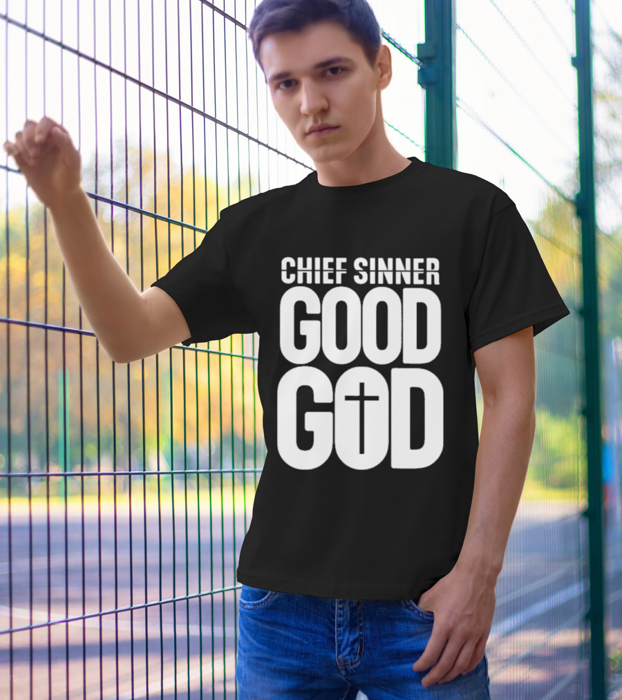 Chief Sinner Good God Cross T-Shirt