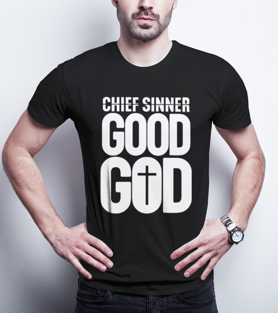 Chief Sinner Good God Cross T-Shirt