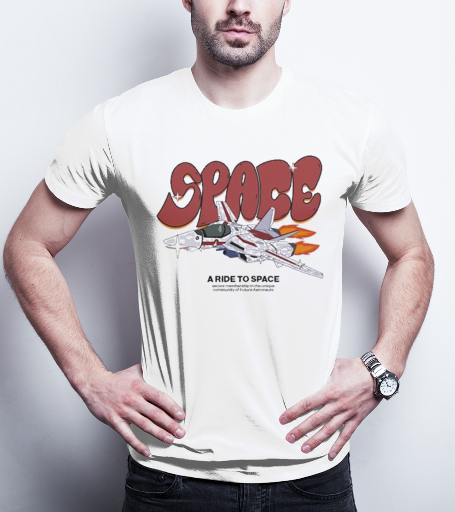 SPACE A Ride To Space Secure Membership In Exclusive Community Of Future Astronauts T-Shirt