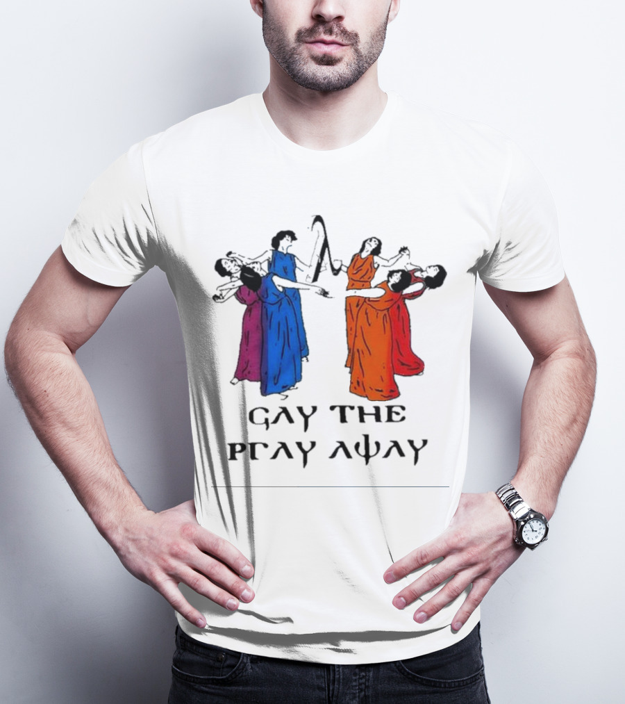 GAY THE PRAY AWAY Rainbow Dancers T-Shirt