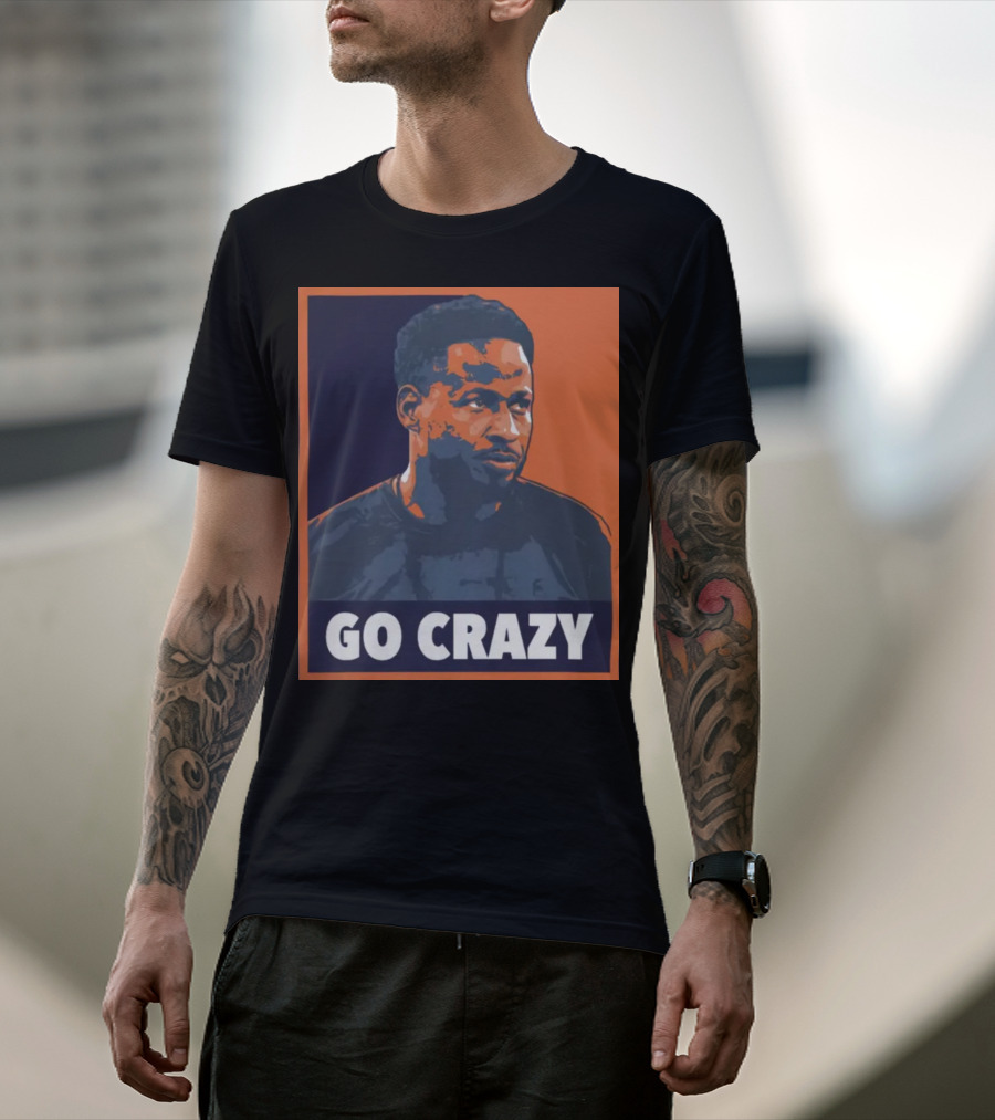 Go Crazy Cw T-Shirt