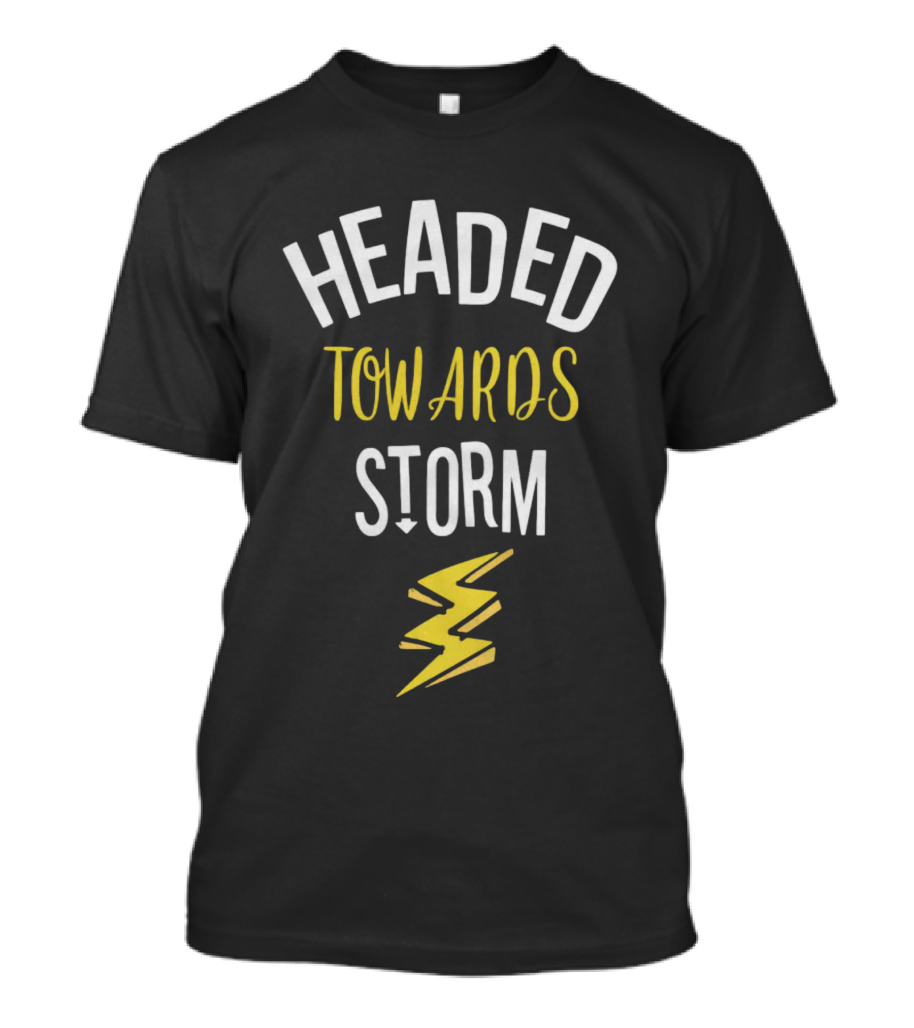 Headed Towards Storm Motivational Quote With Yellow Lightning Bolt T-Shirt