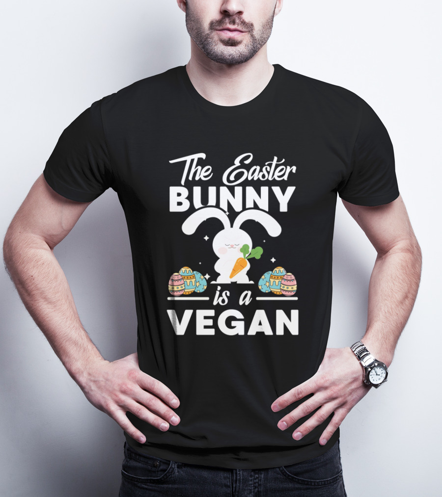 The Easter Bunny Is A Vegan Cute Easter Vegetarian Food Joke T-Shirt