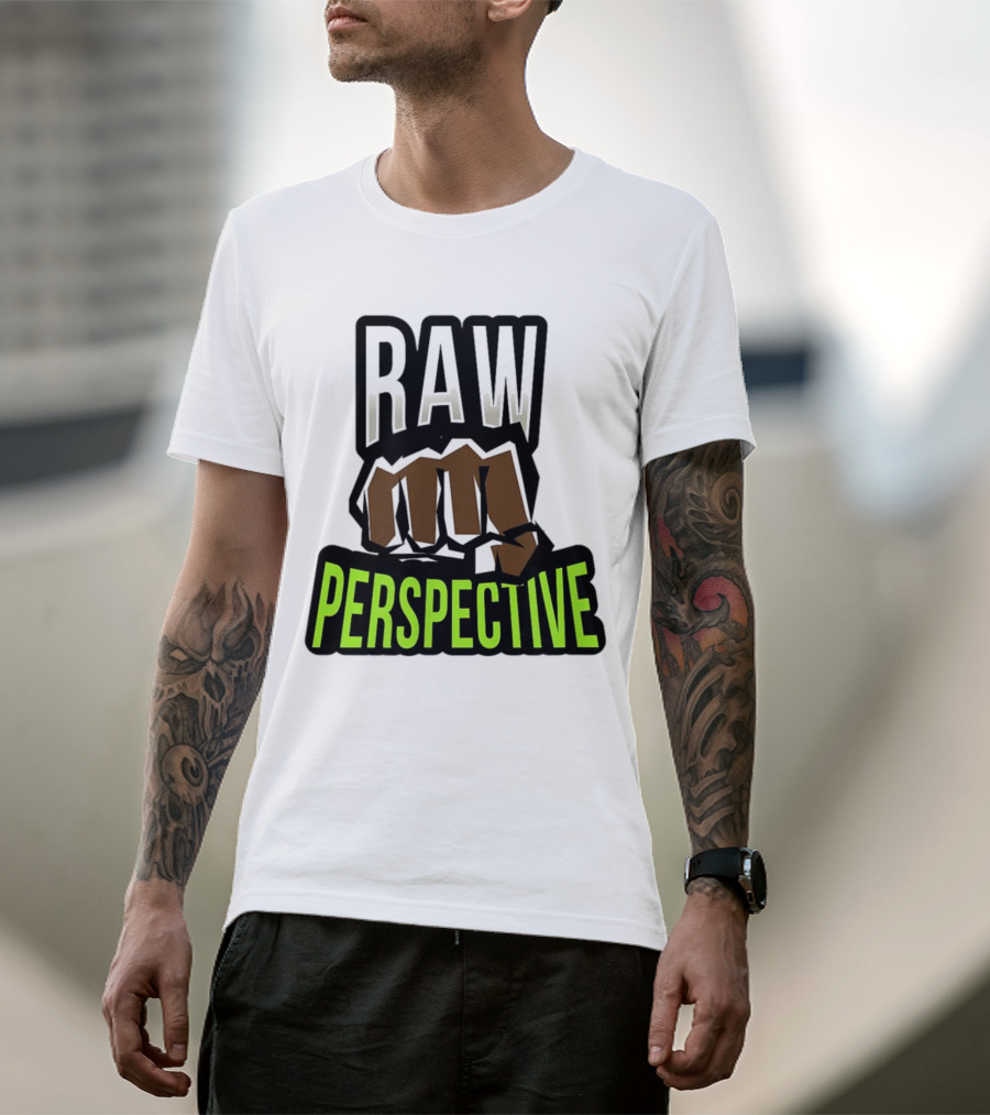 Raw Perspective Fist Power T-Shirt