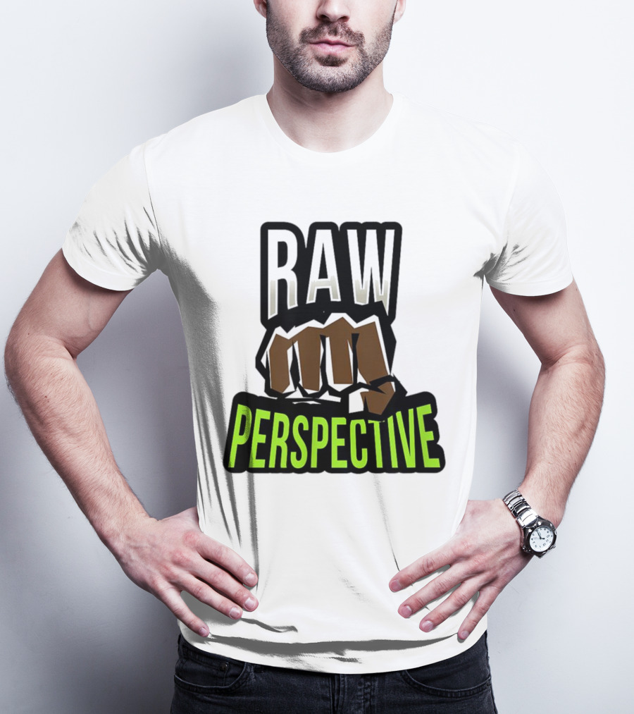 Raw Perspective Fist Power T-Shirt