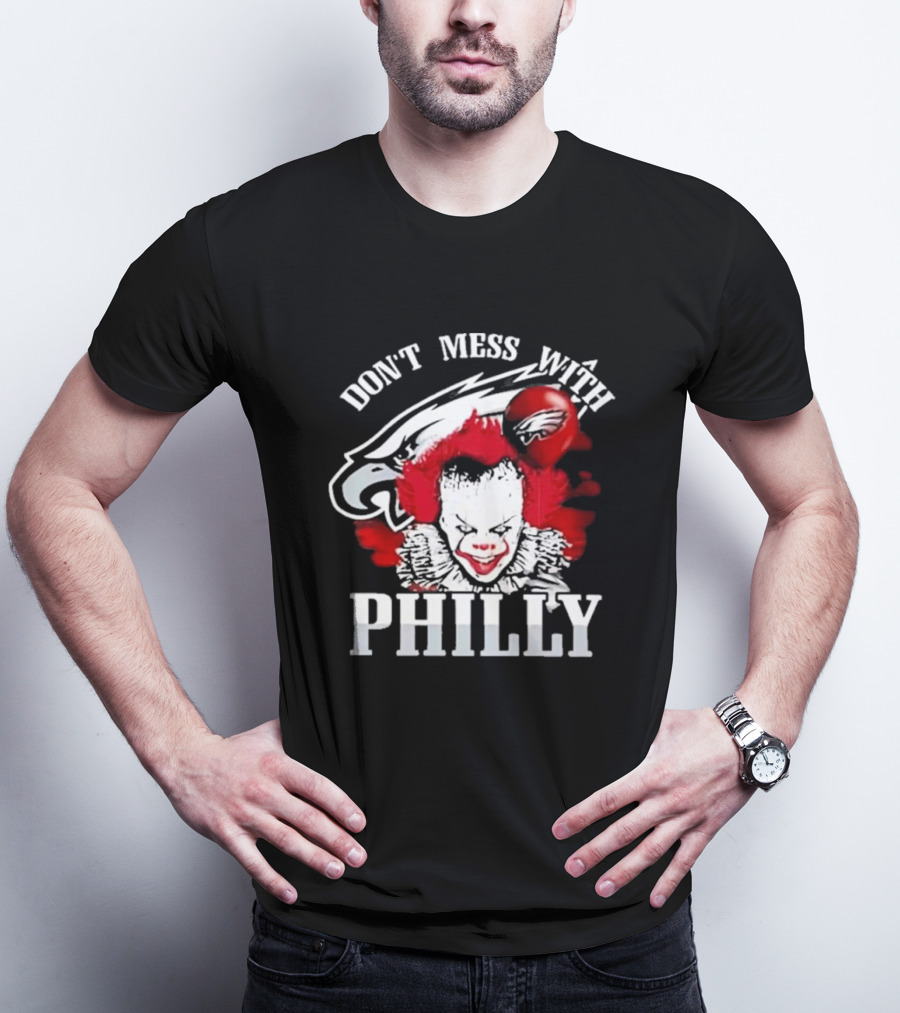 Don't Mess With Philly Creepy Clown Eagles Balloon T-Shirt