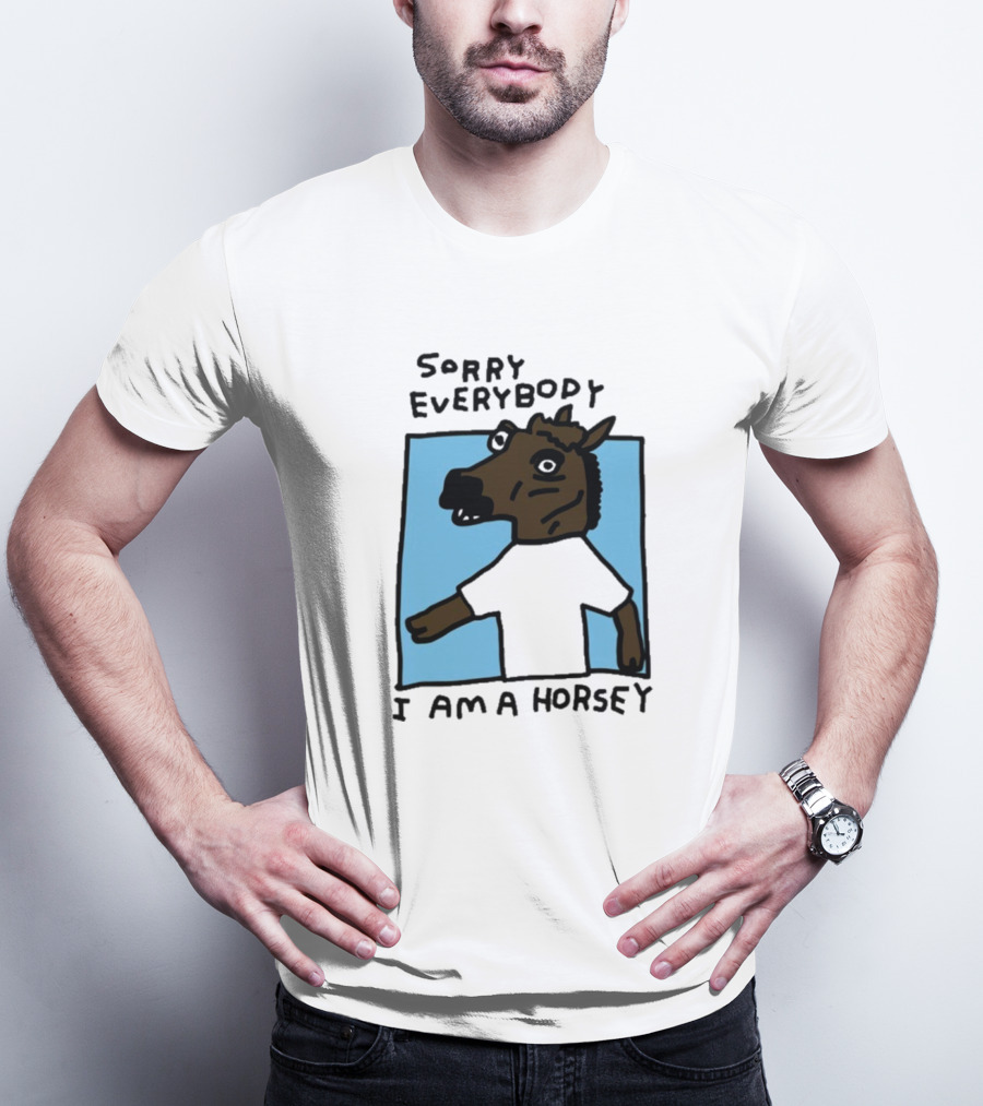 Sorry Everybody I Am A Horsey T-Shirt