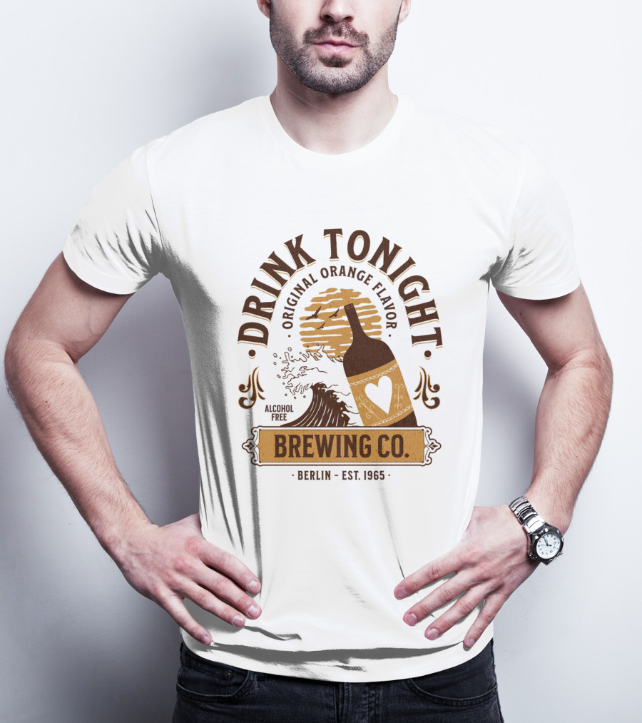 Drink Tonight Original Orange Flavor Alcohol Free Brewing Co Berlin Est 1965 T-Shirt