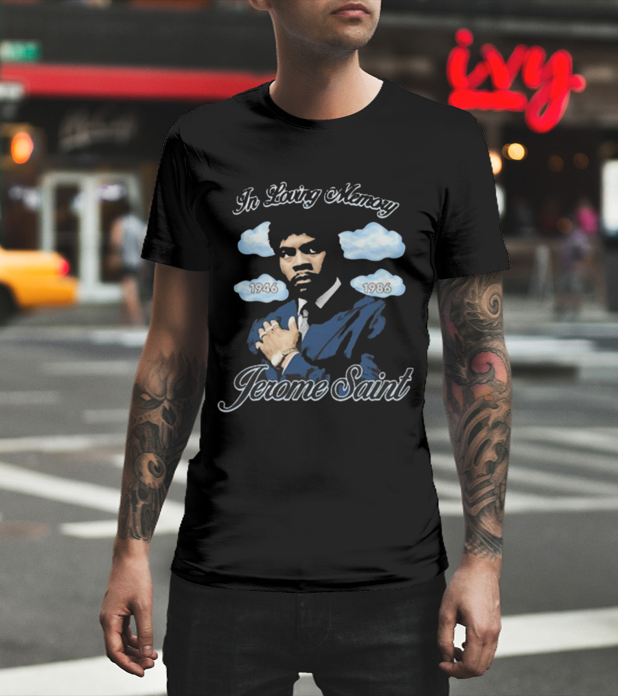 In Loving Memory Jerome Saint 1946 1986 T-Shirt