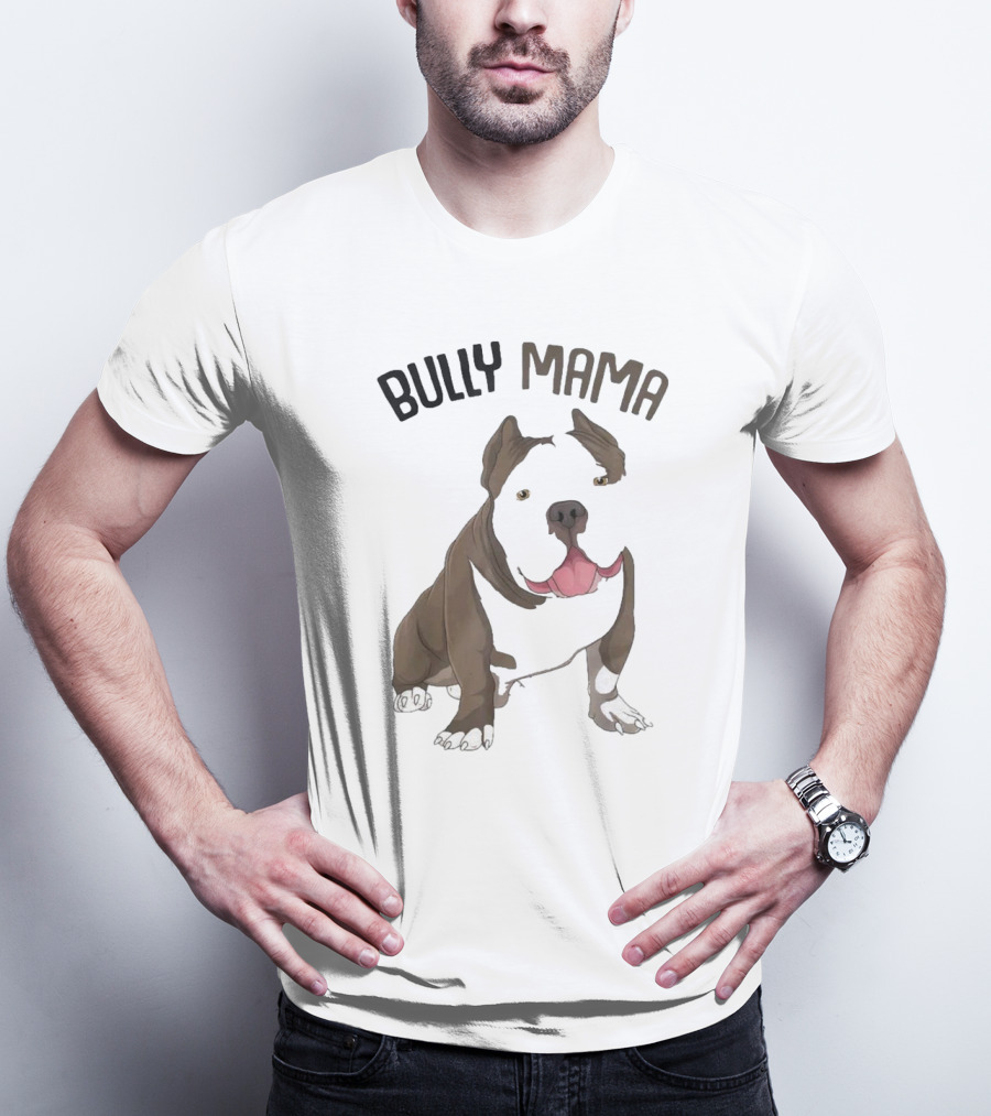 Bully Mama American Bully Dog Mom T-Shirt