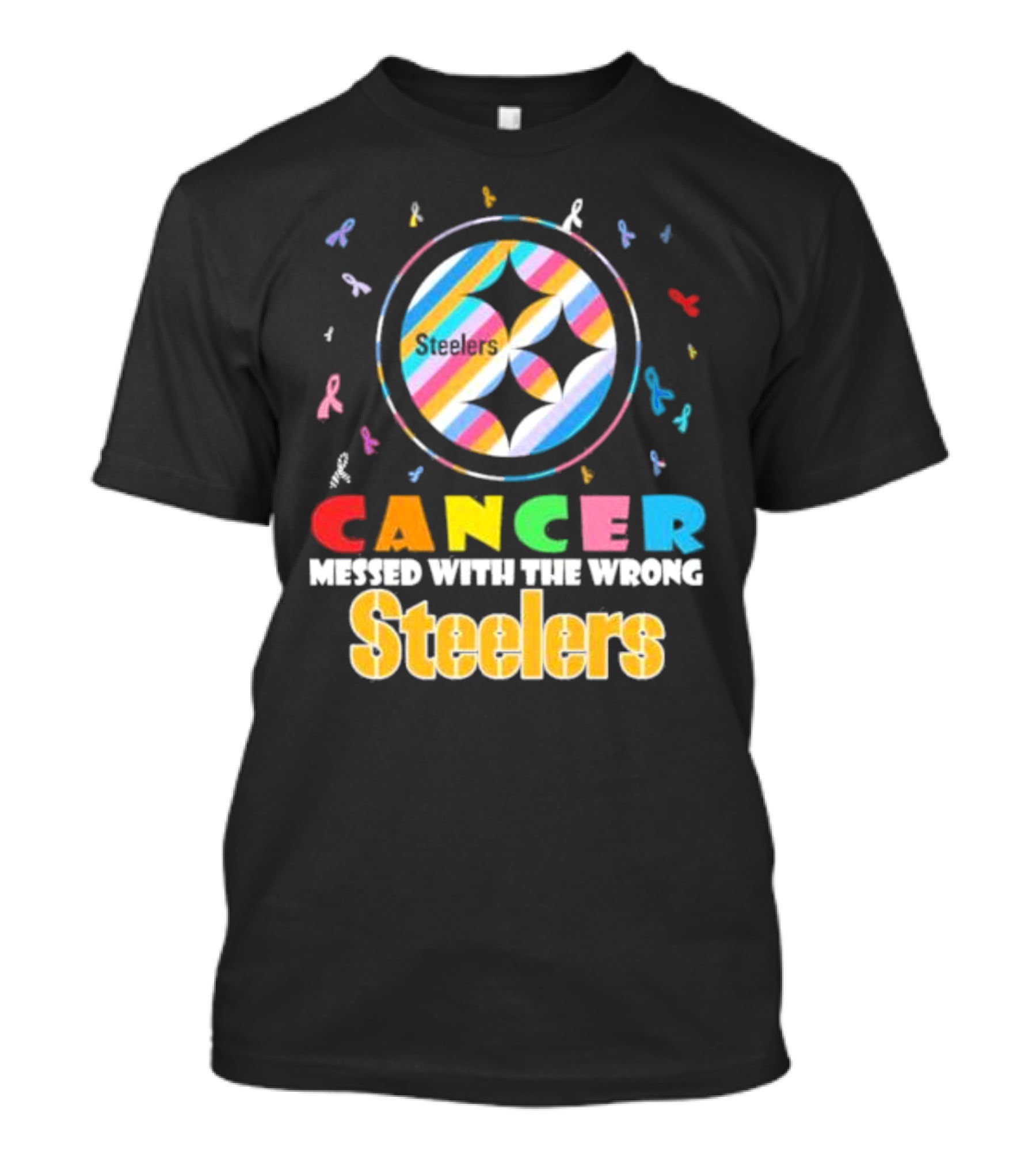 Cancer Messed With The Wrong Pittsburgh Steelers Colorful Ribbons T-Shirt
