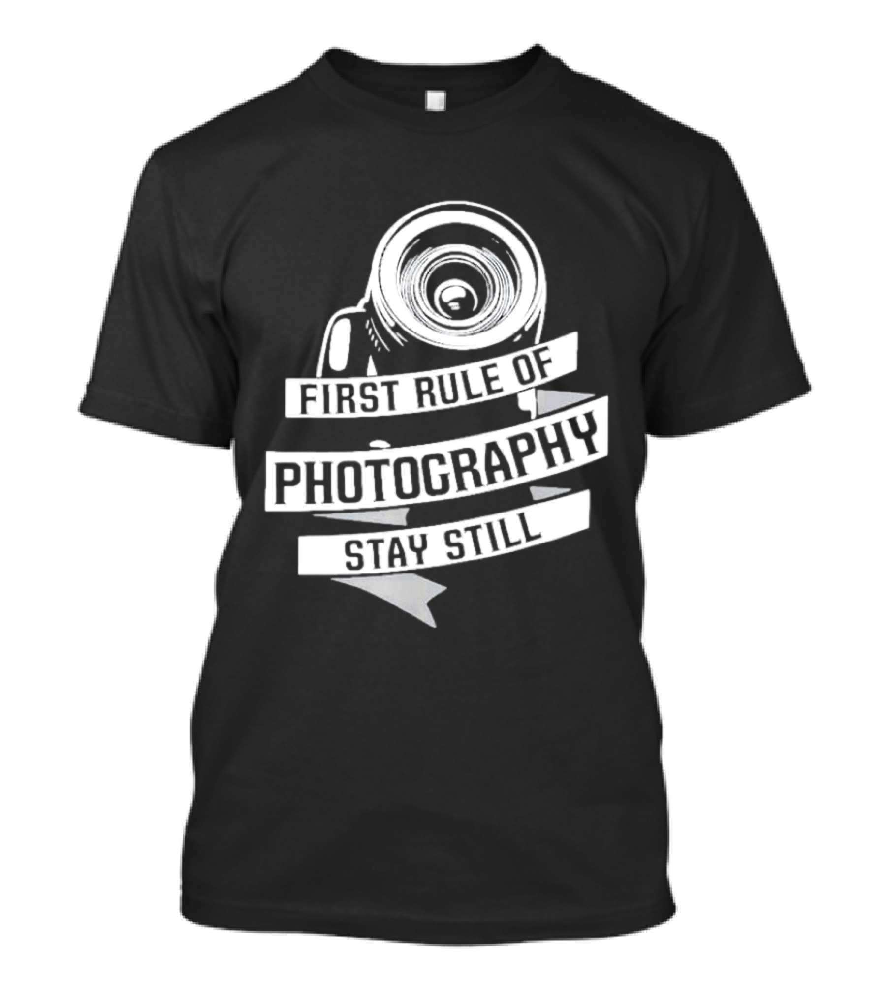 Funny First Rule Of Photography Stay Still Camera Lens T-Shirt