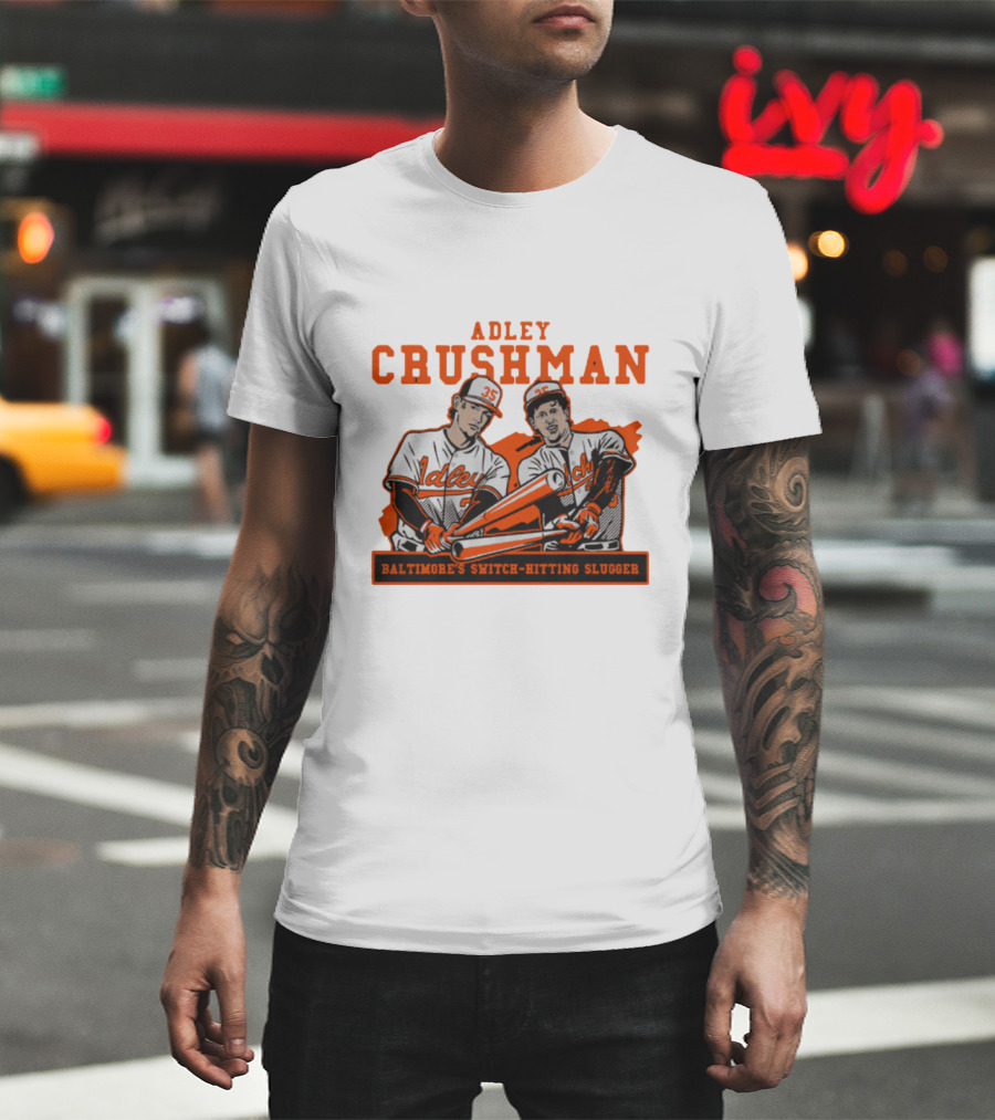 Adley Crushman Baltimore's Switch-Hitting Slugger T-Shirt