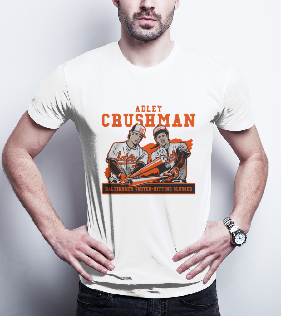 Adley Crushman Baltimore's Switch-Hitting Slugger T-Shirt